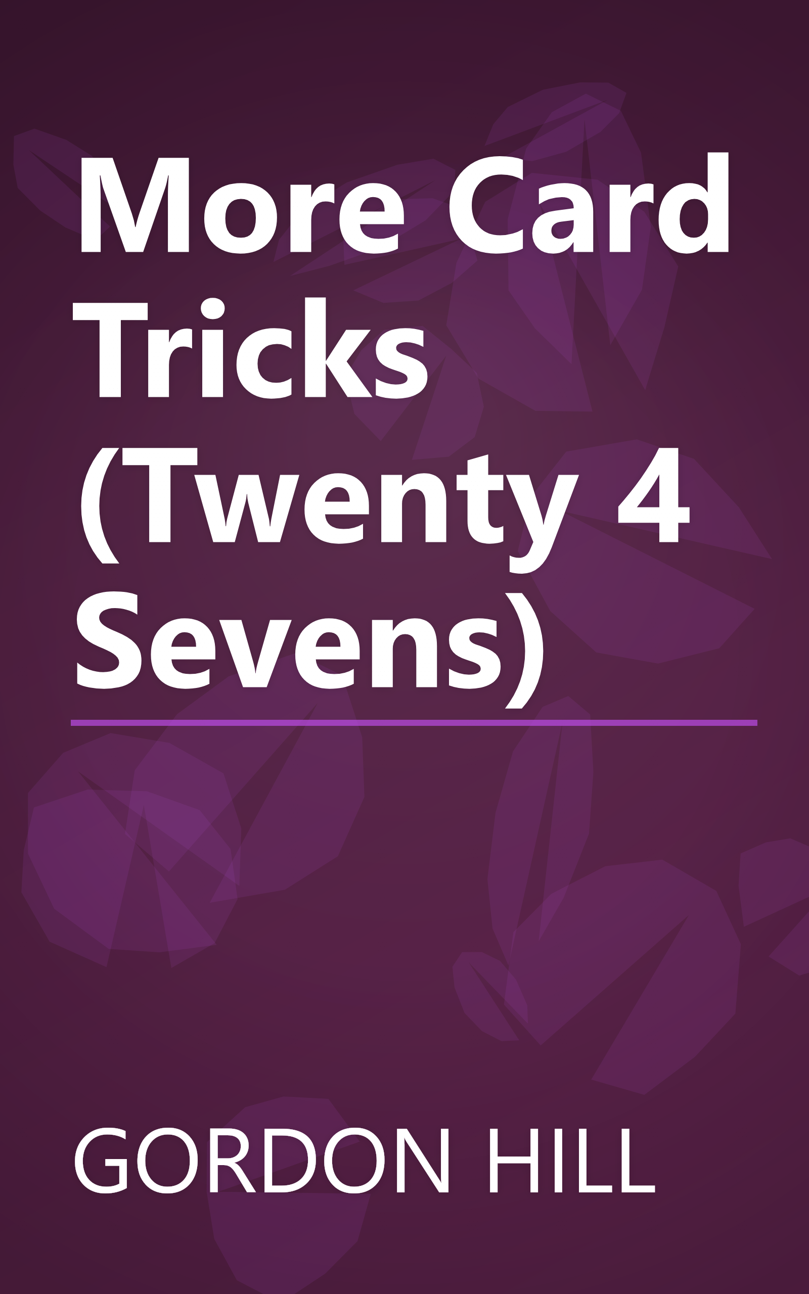 More Card Tricks (Twenty 4 Sevens) book cover