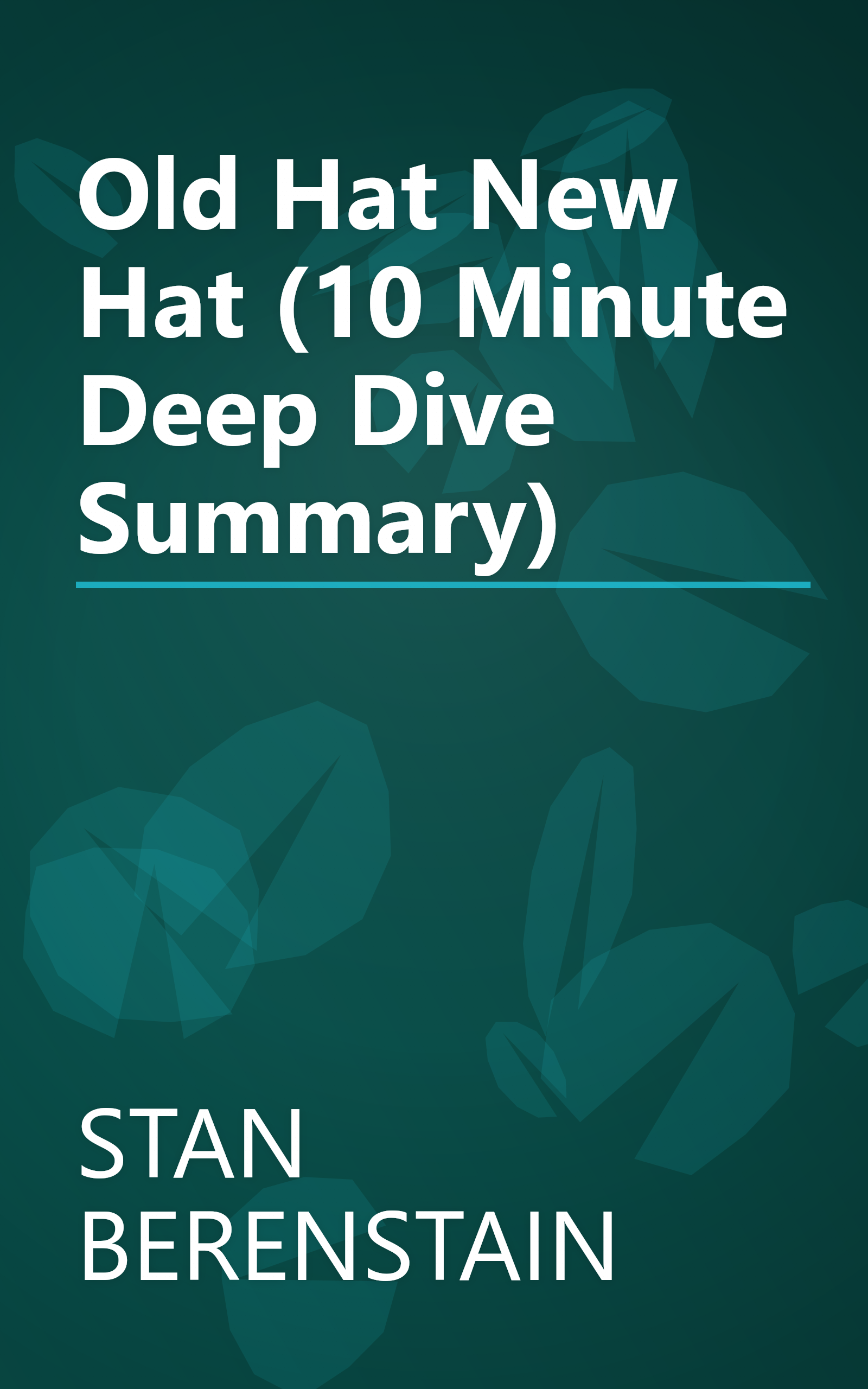 Old Hat  New Hat (10 Minute   Deep Dive Summary) book cover