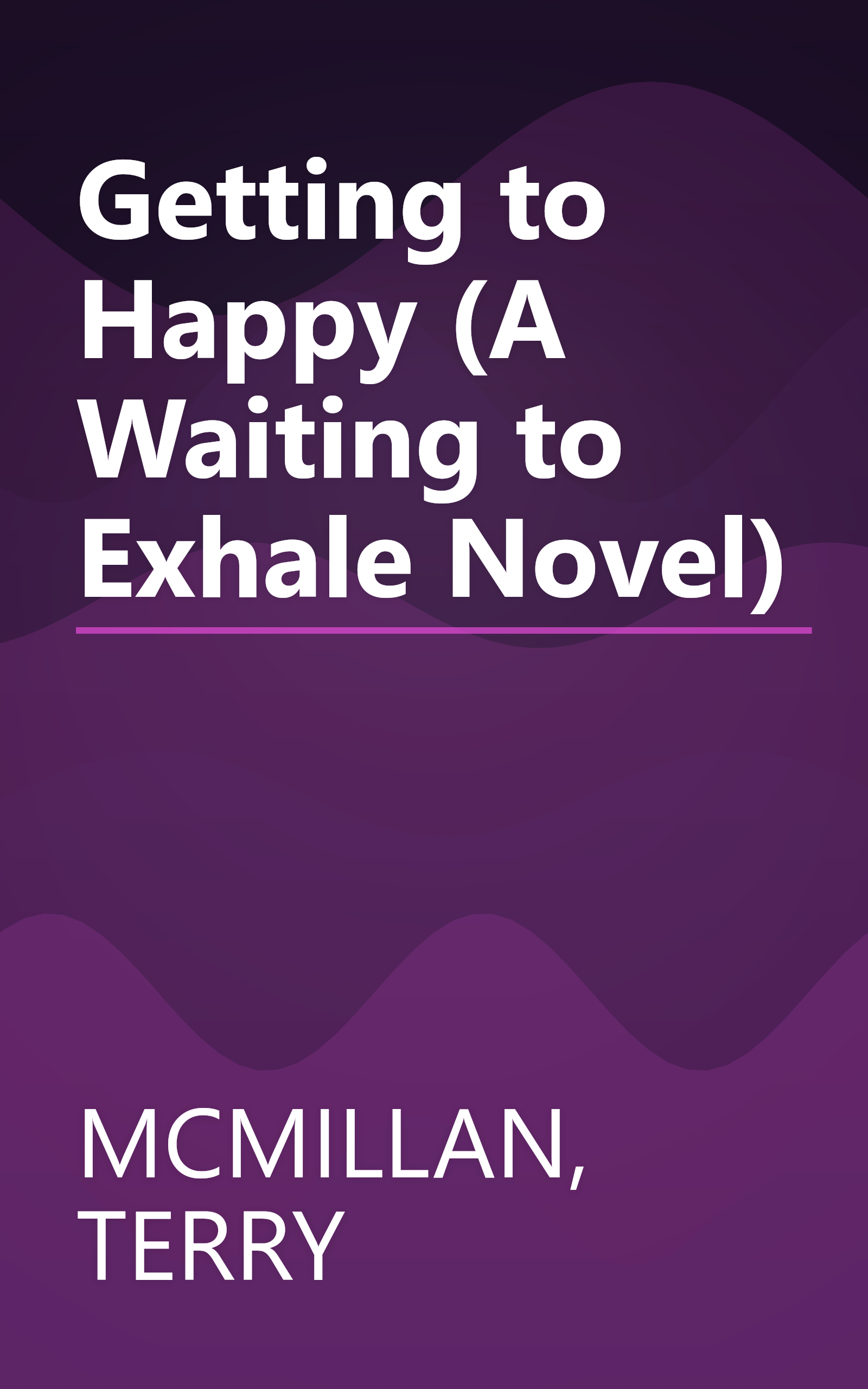 Getting to Happy (A Waiting to Exhale Novel) book cover