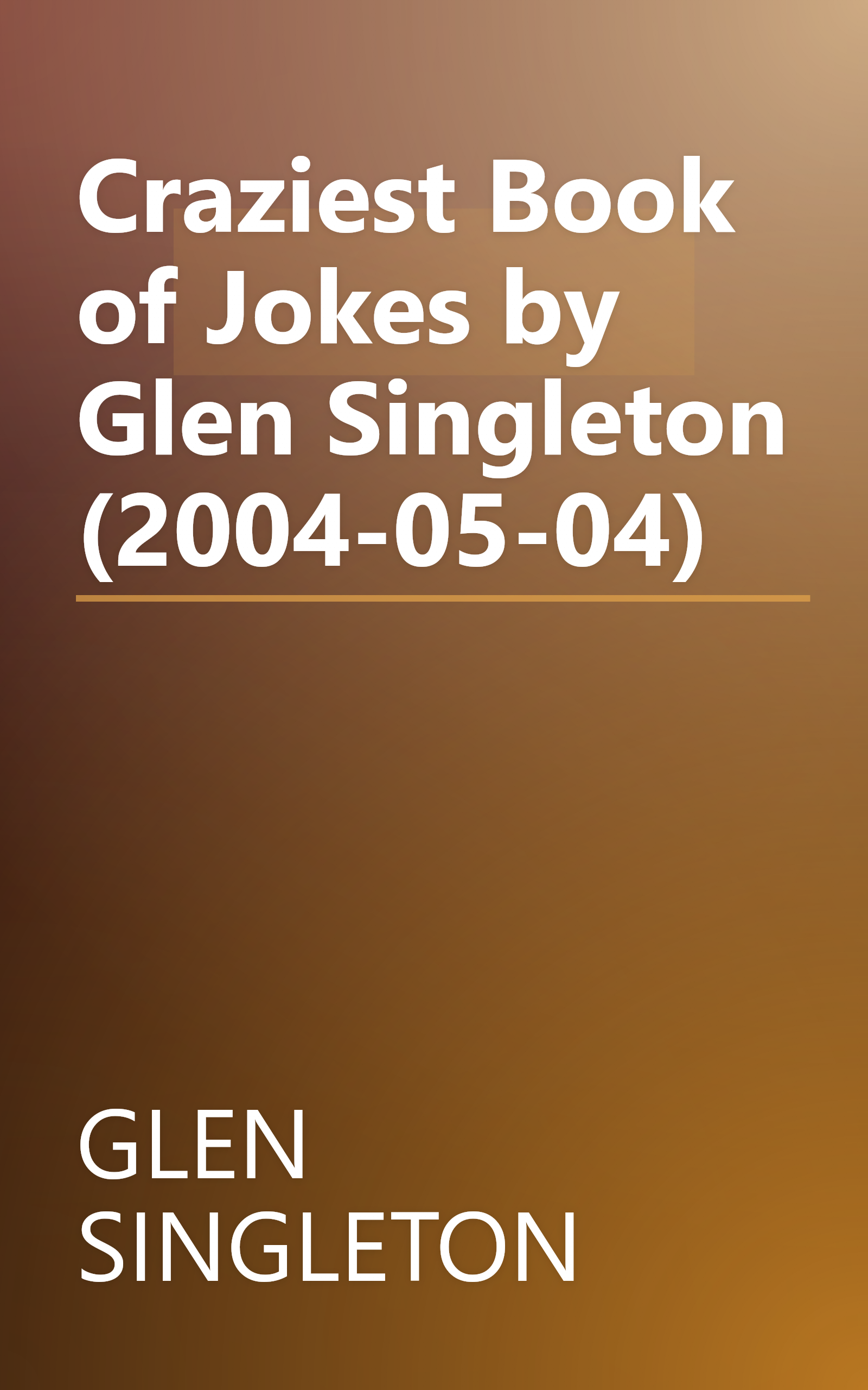 Craziest Book of Jokes by Glen Singleton (2004-05-04) book cover