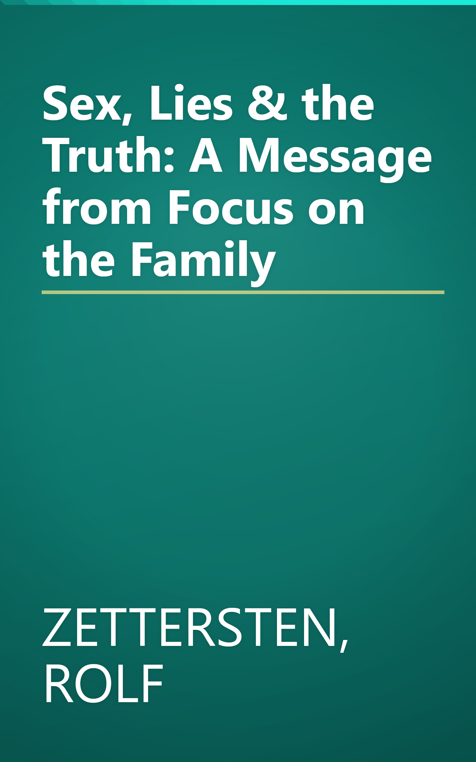 Sex, Lies & the Truth: A Message from Focus on the Family book cover