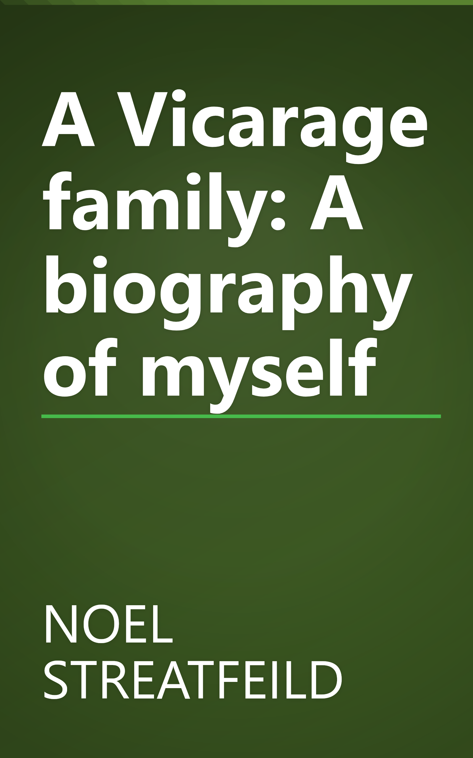 A Vicarage family: A biography of myself book cover