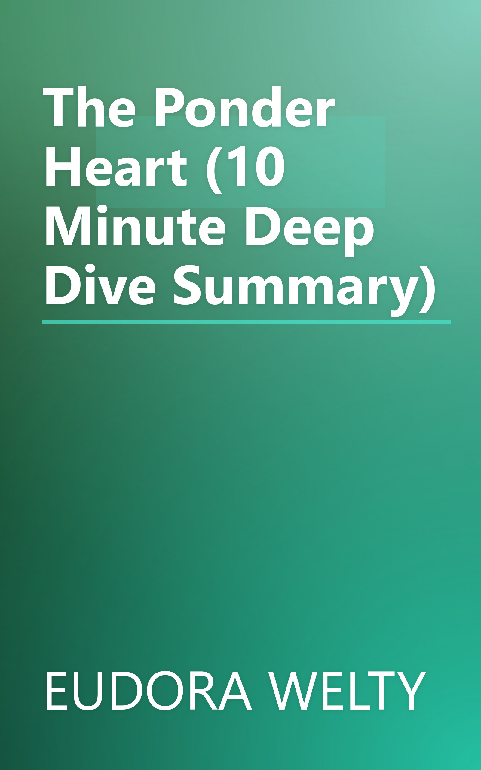 The Ponder Heart (10 Minute   Deep Dive Summary) book cover