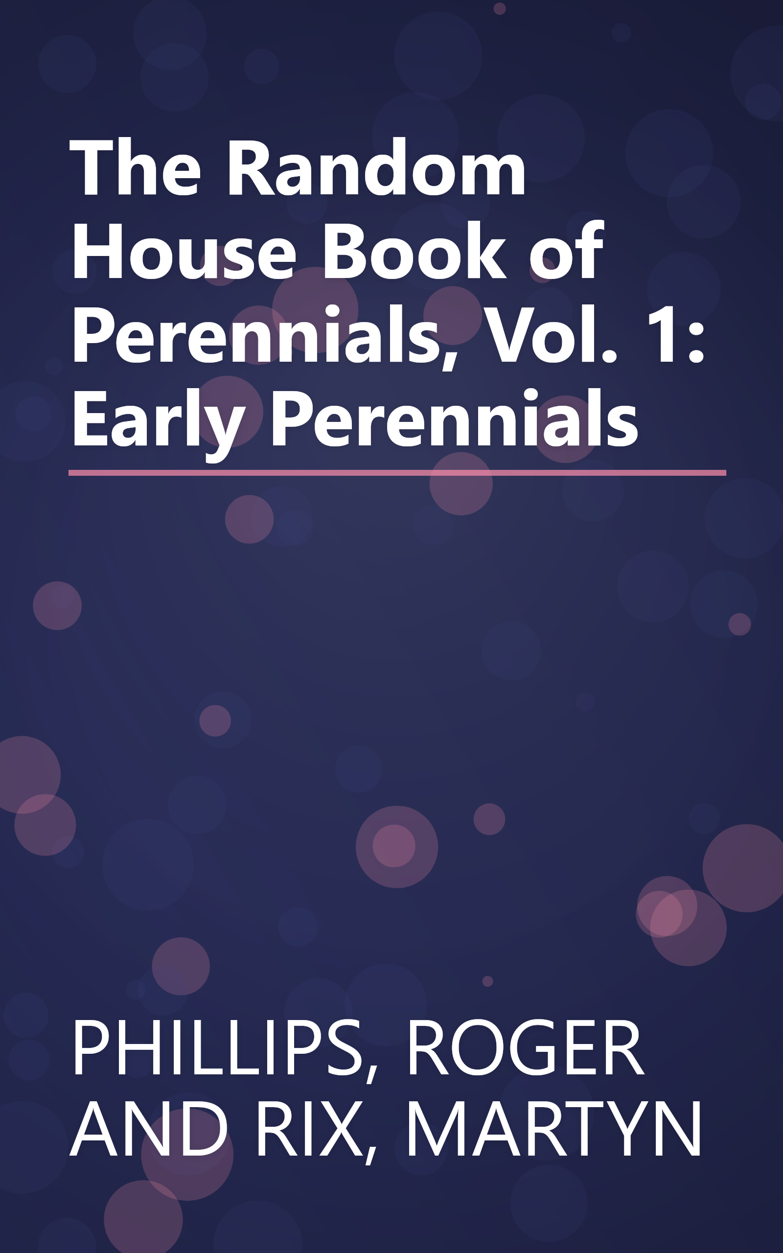 The Random House Book of Perennials, Vol. 1: Early Perennials book cover