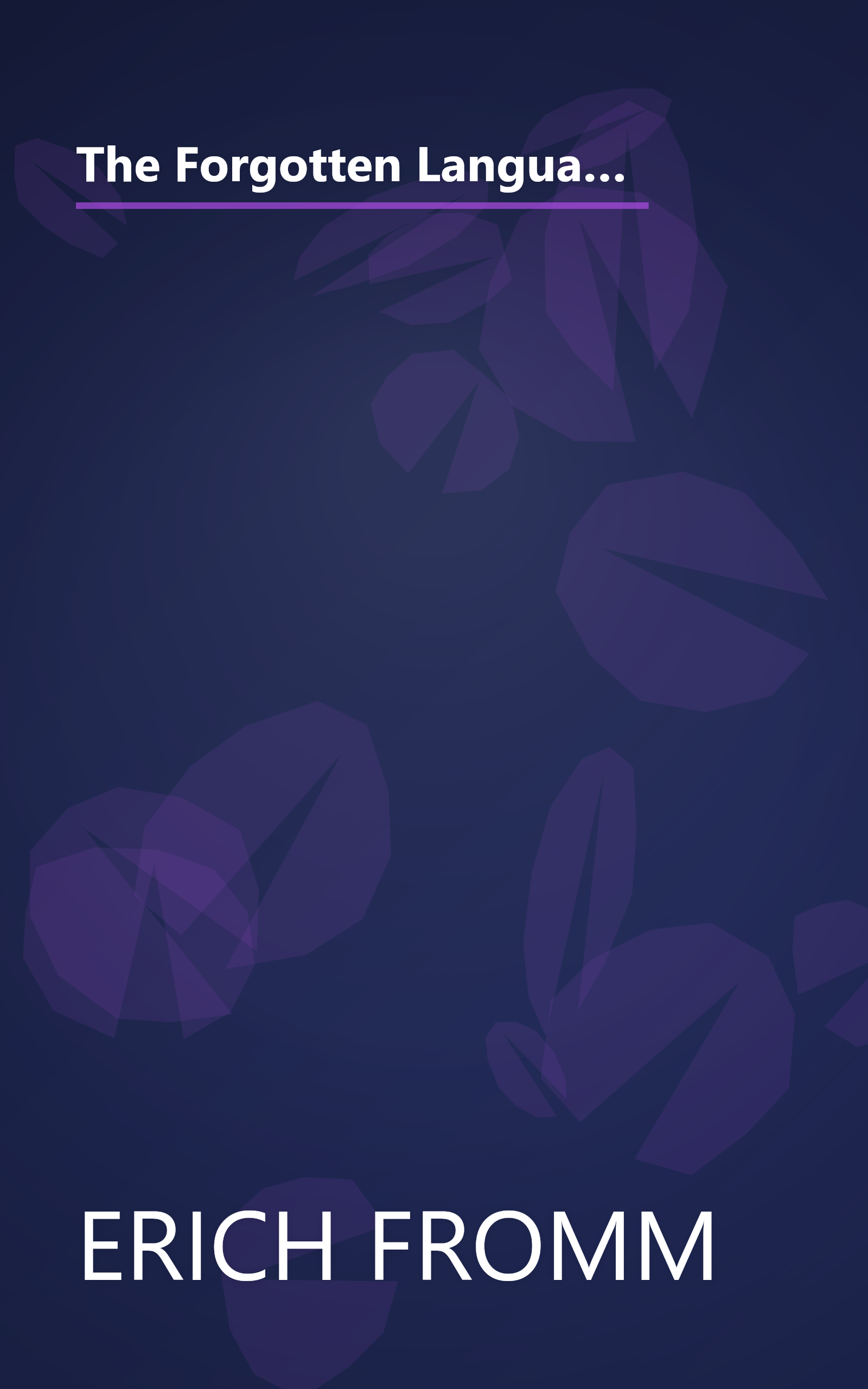 The Forgotten Language  An Introduction To The Understanding Of Dreams  Fairy Tales  And Myths (10 Minute   Deep Dive Summary) book cover