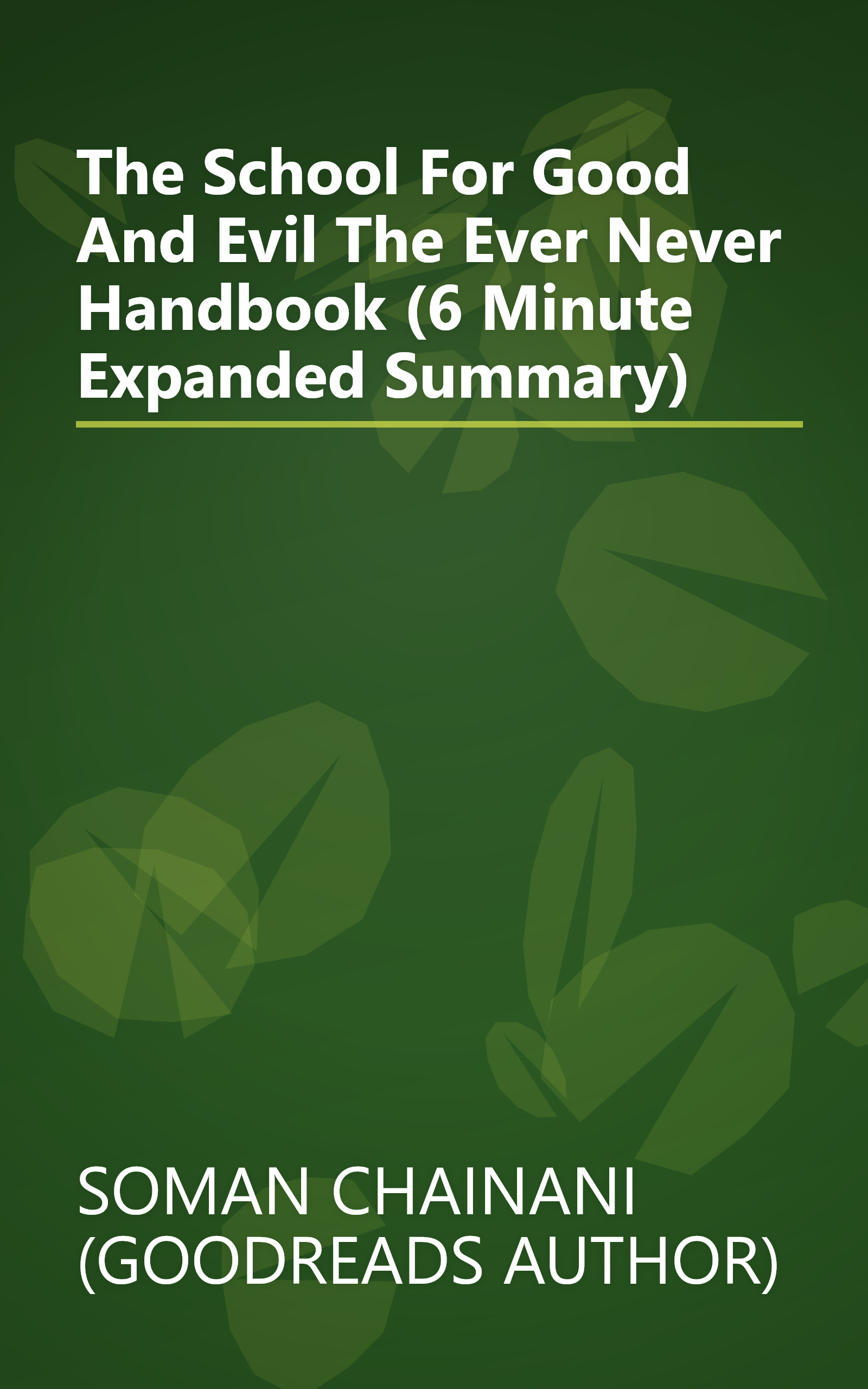 The School For Good And Evil  The Ever Never Handbook (6 Minute   Expanded Summary) book cover