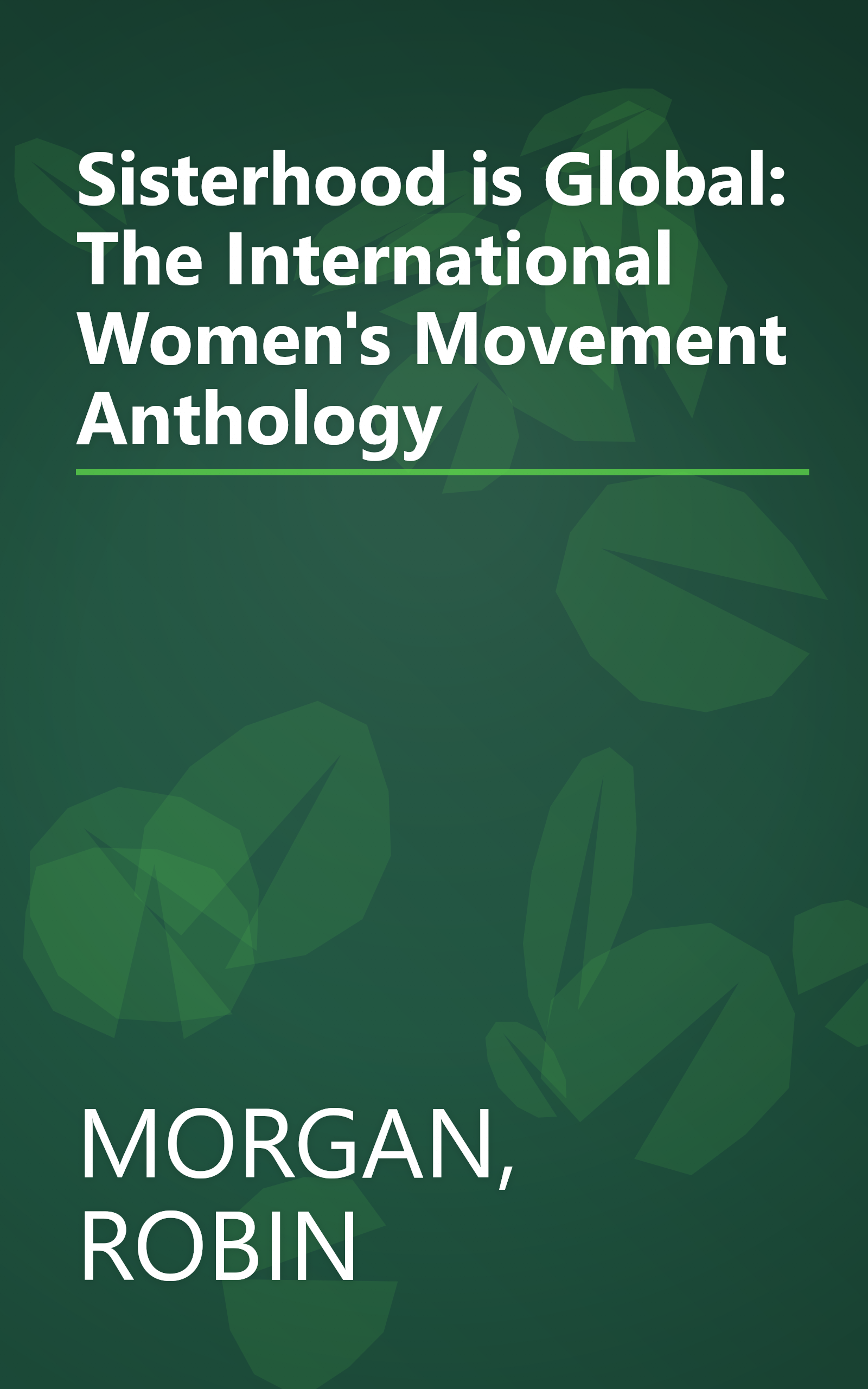 Sisterhood is Global: The International Women's Movement Anthology book cover