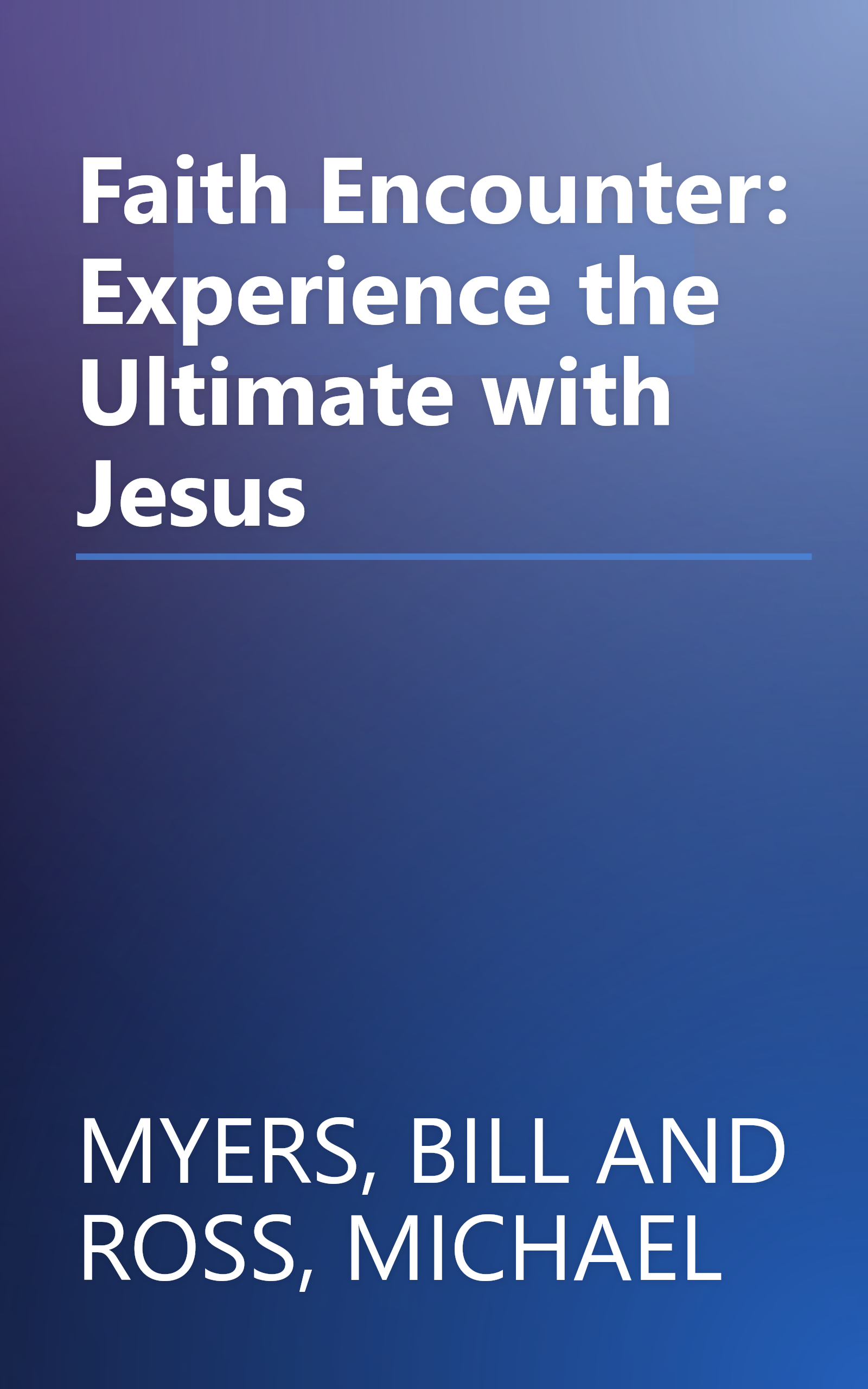 Faith Encounter: Experience the Ultimate with Jesus book cover