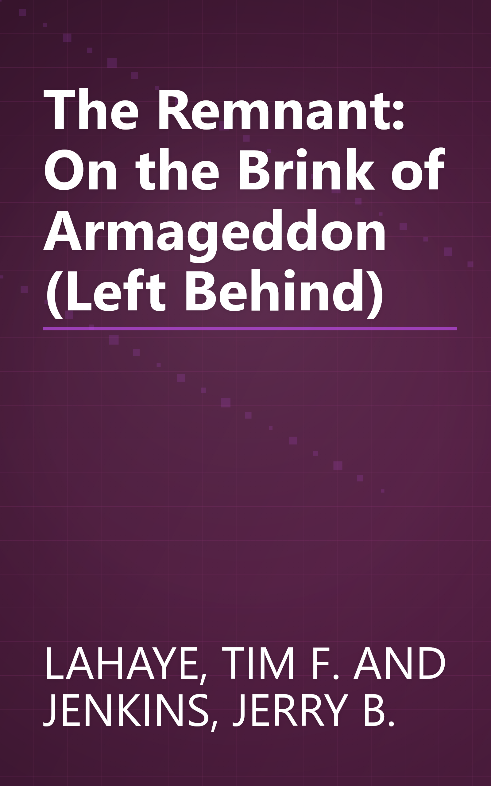 The Remnant: On the Brink of Armageddon (Left Behind) book cover
