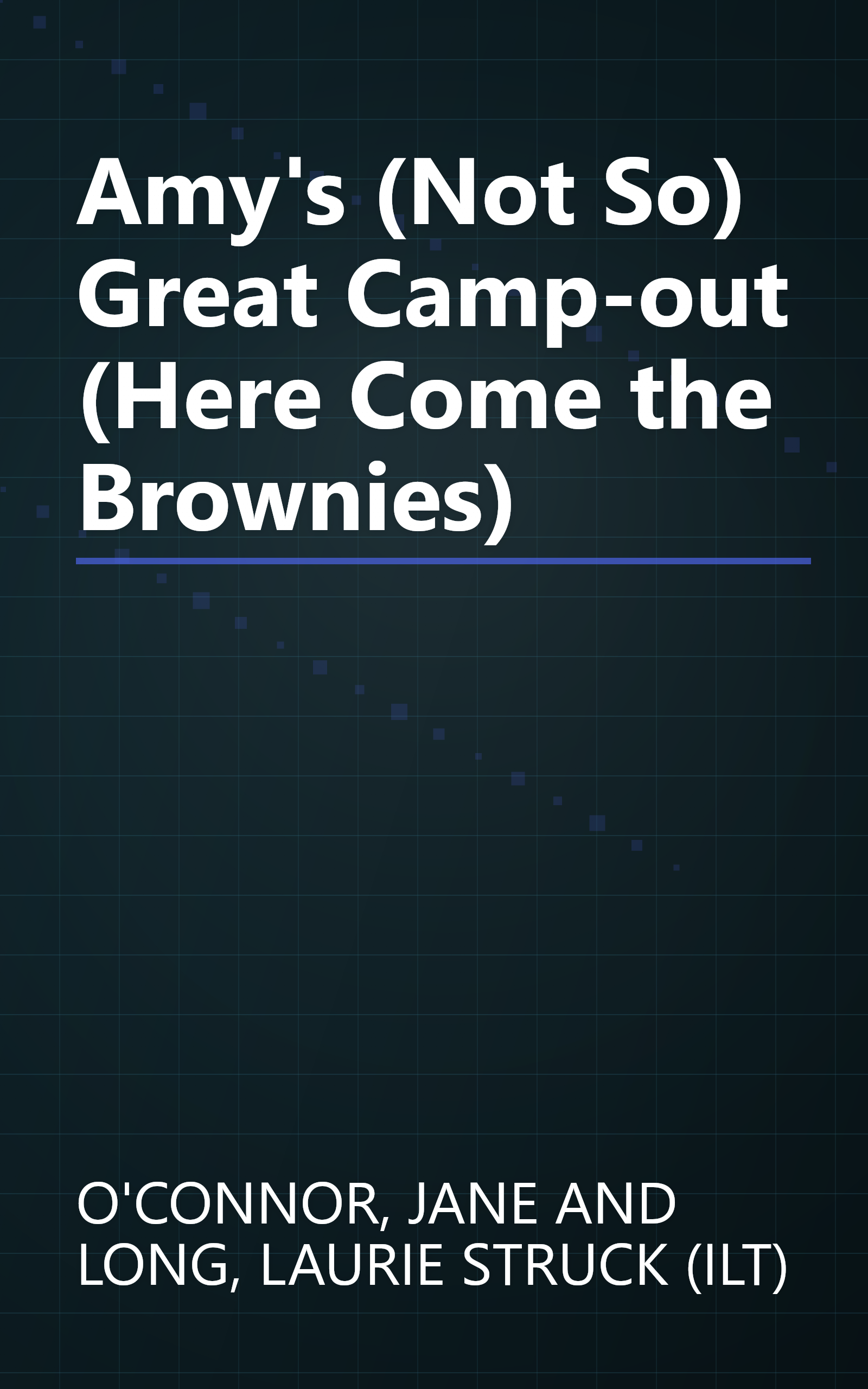 Amy's (Not So) Great Camp-out (Here Come the Brownies) book cover
