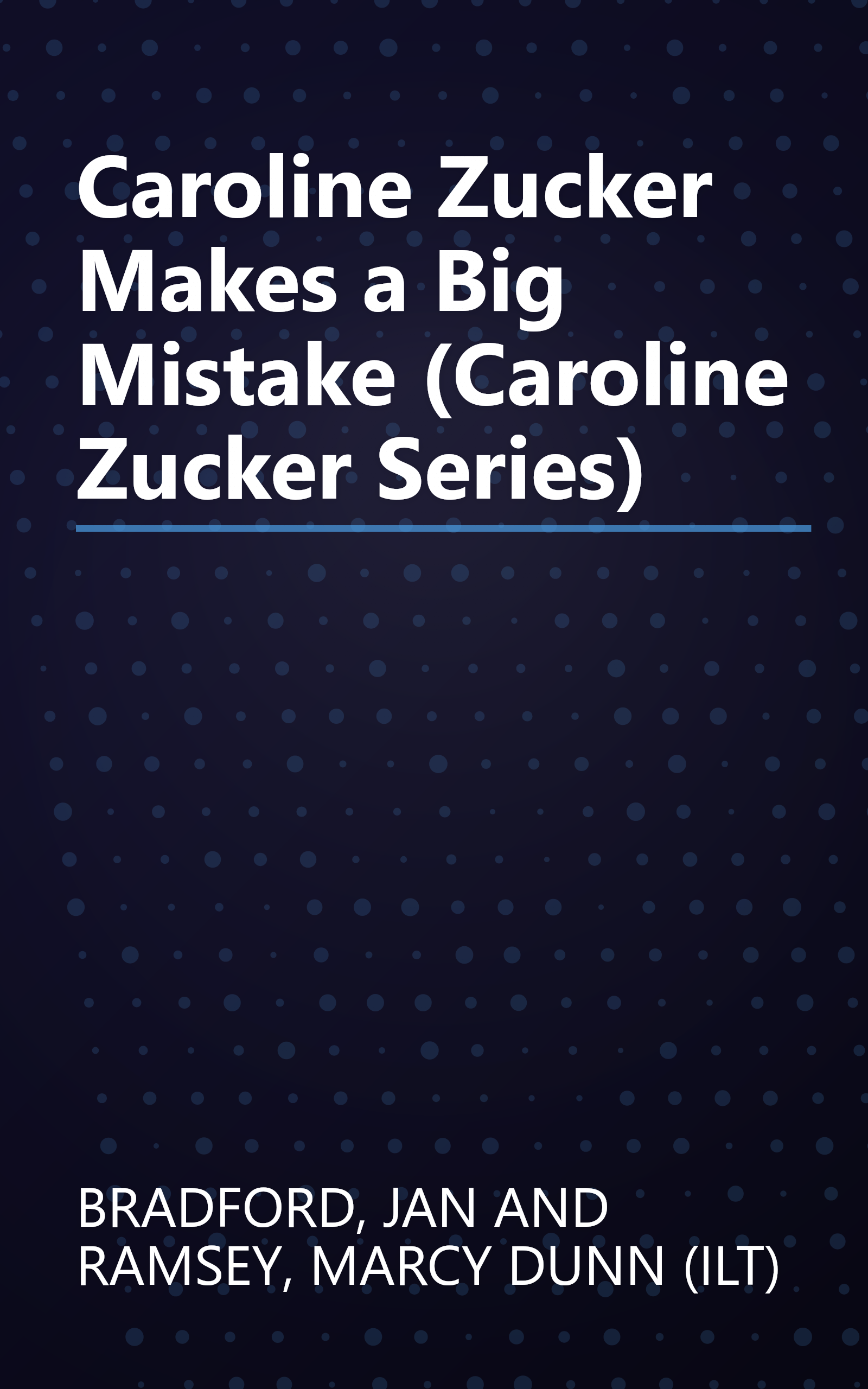 Caroline Zucker Makes a Big Mistake (Caroline Zucker Series) book cover