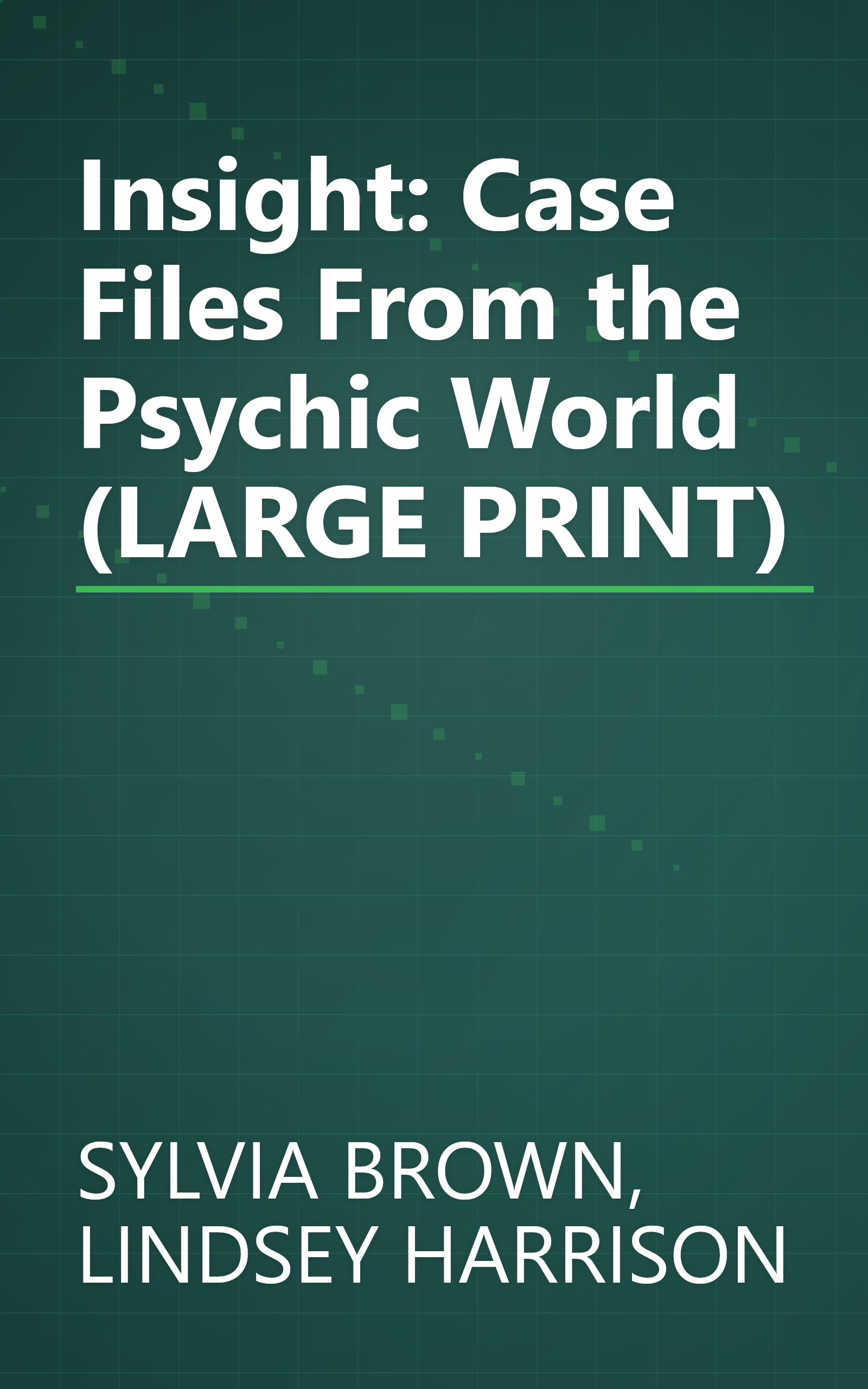 Insight: Case Files From the Psychic World (LARGE PRINT) book cover