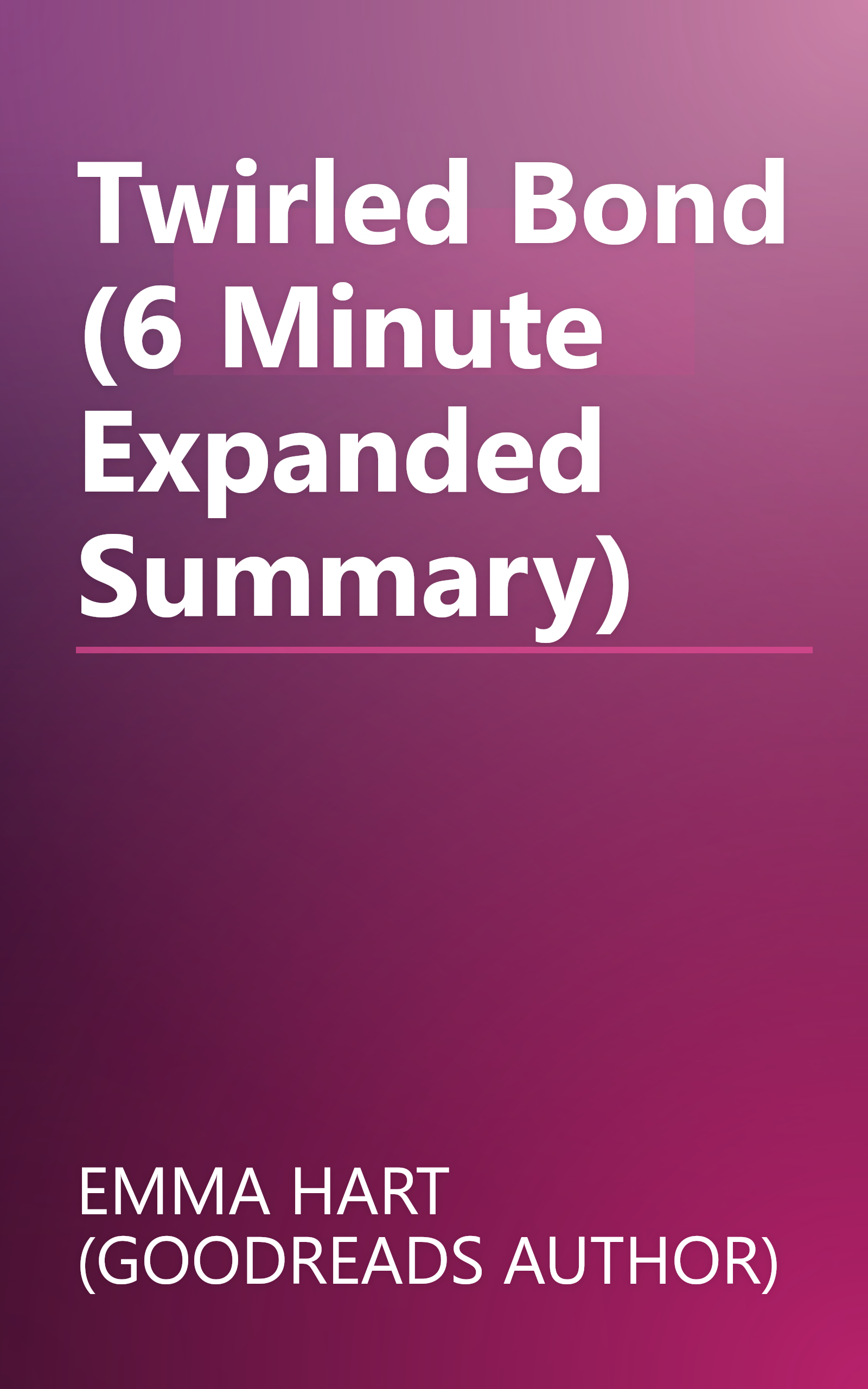 Twirled Bond (6 Minute   Expanded Summary) book cover