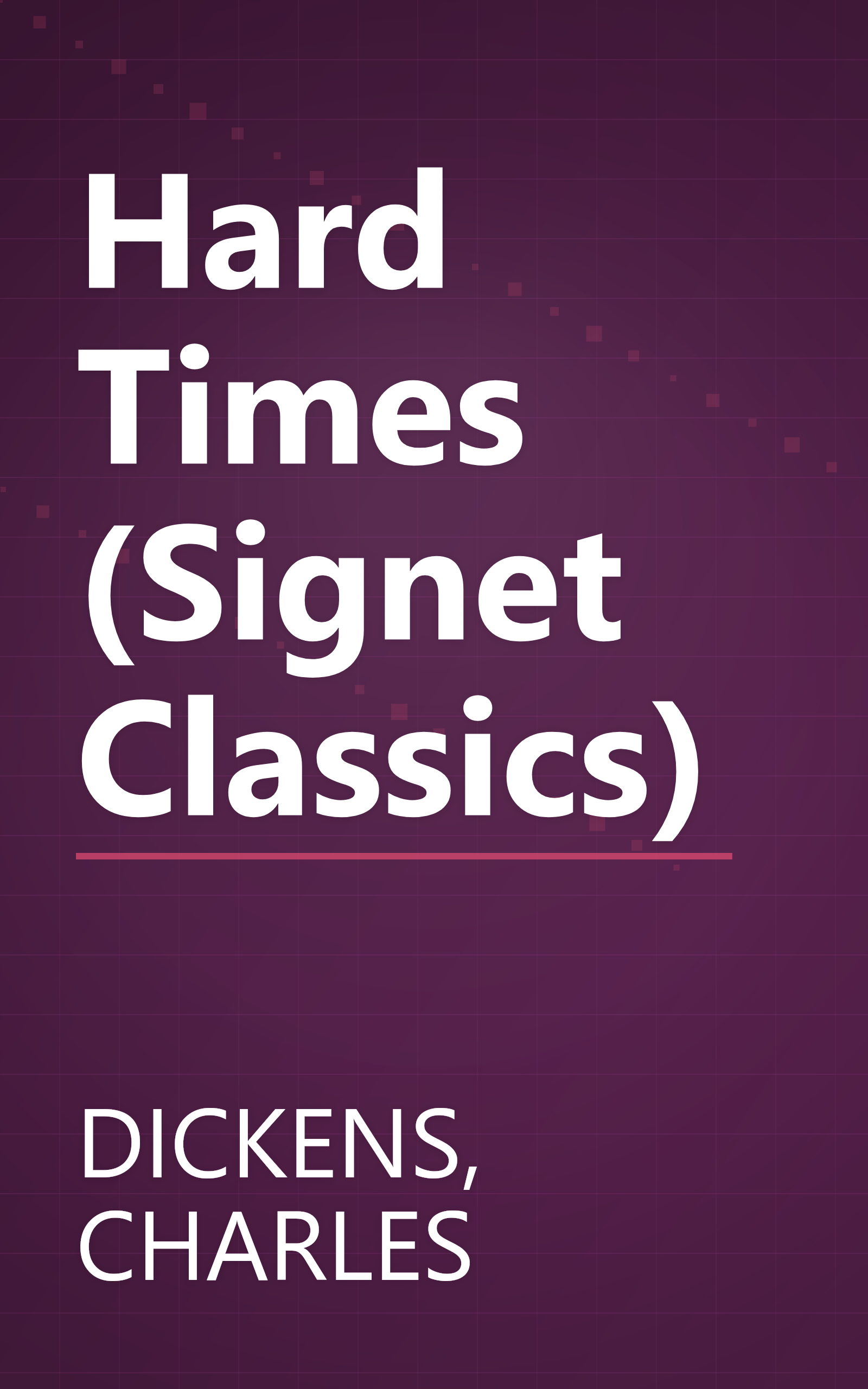 Hard Times (Signet Classics) book cover