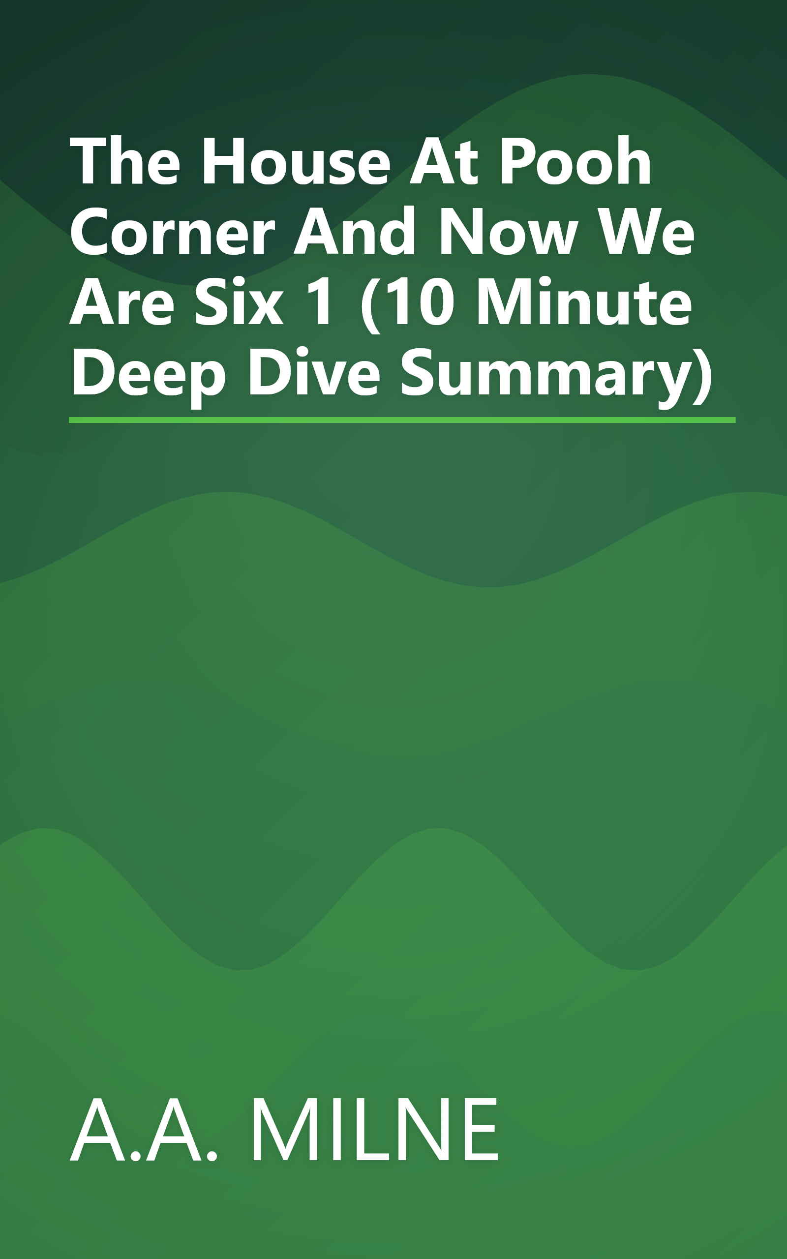 The House At Pooh Corner And Now We Are Six 1 (10 Minute   Deep Dive Summary) book cover