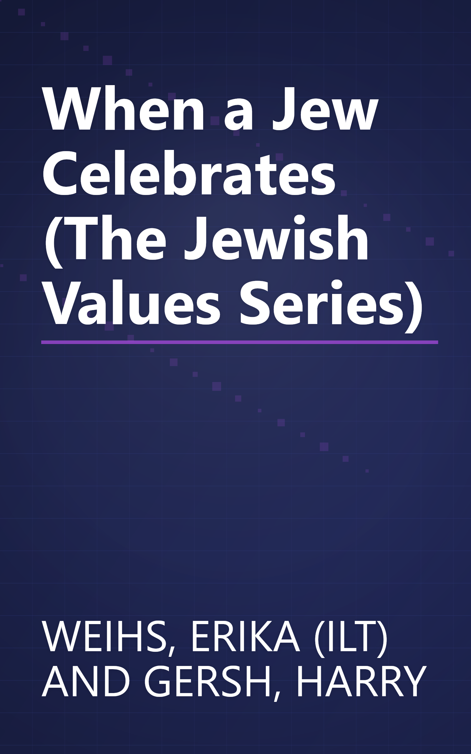 When a Jew Celebrates (The Jewish Values Series) book cover