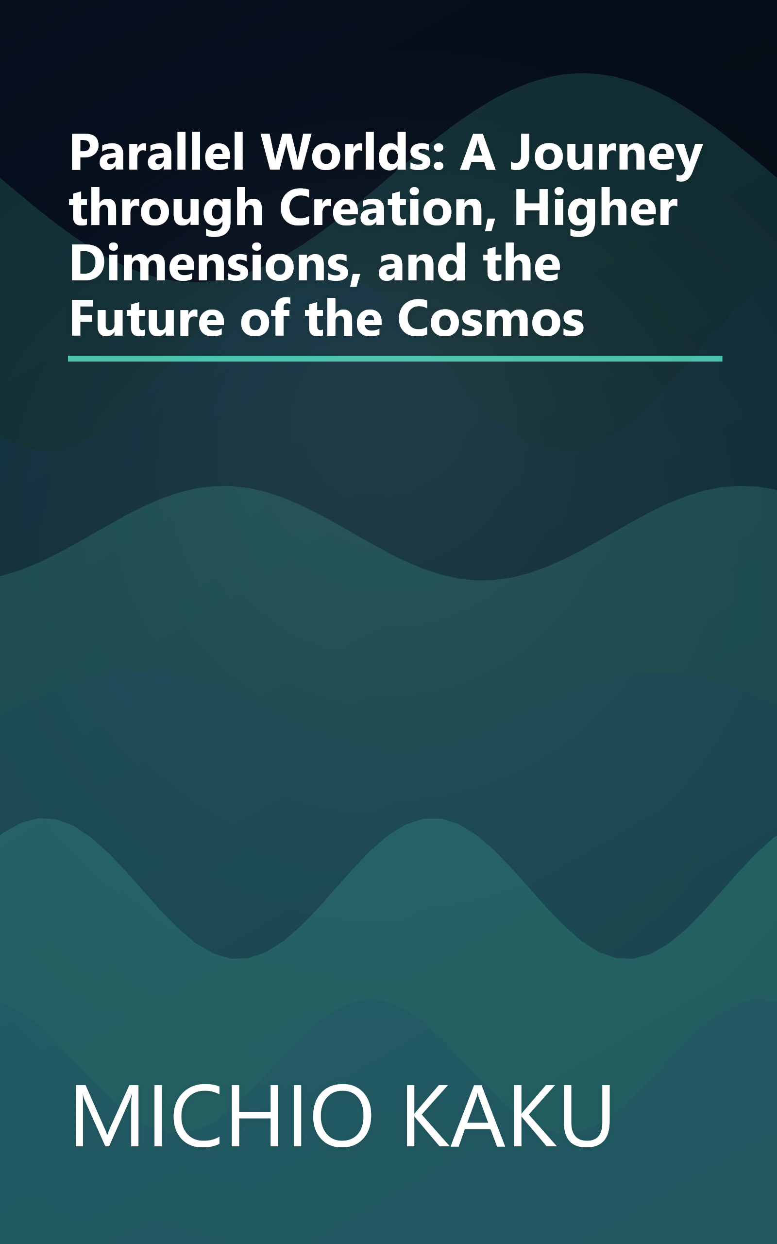 Parallel Worlds: A Journey through Creation, Higher Dimensions, and the Future of the Cosmos book cover