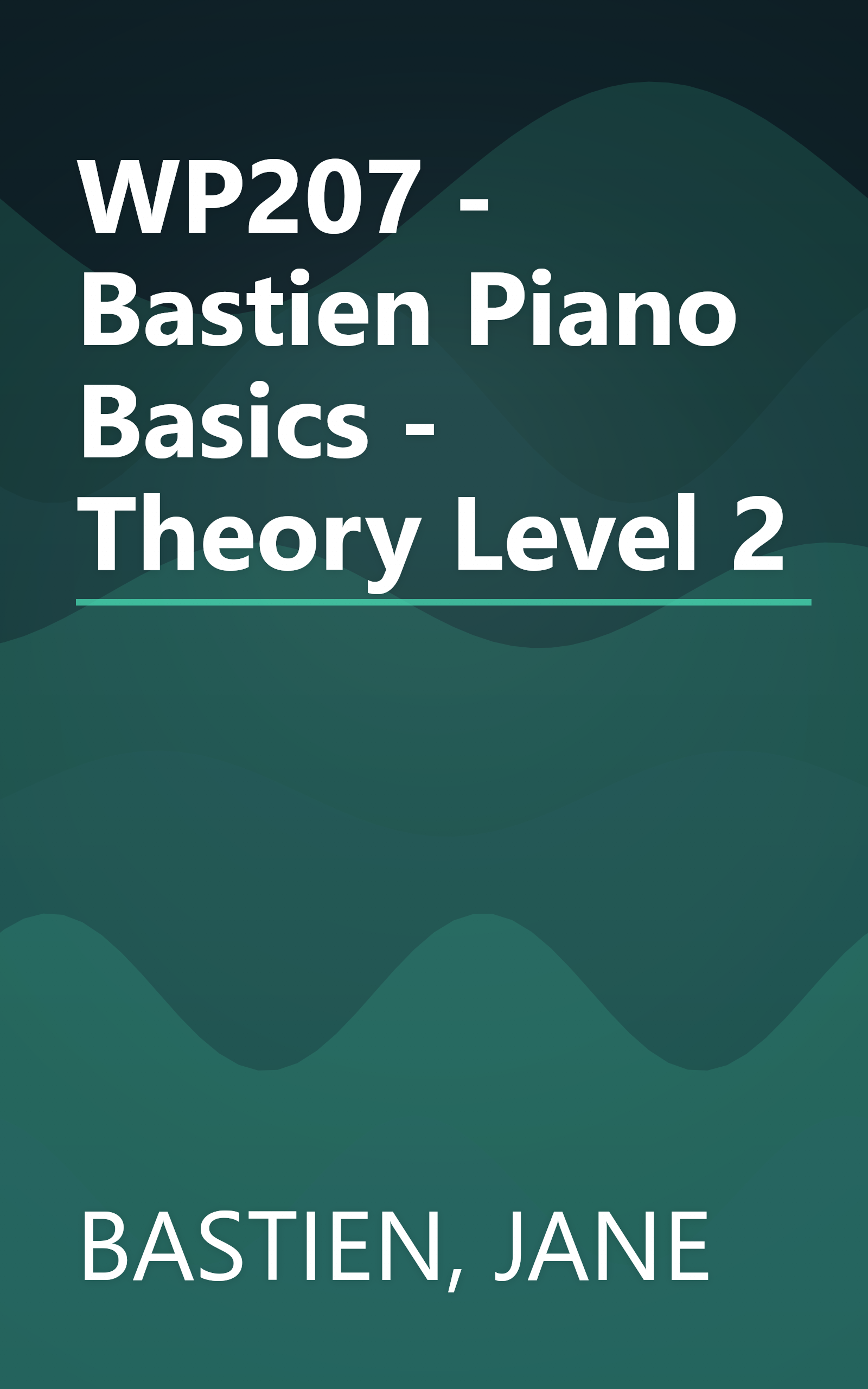 WP207 - Bastien Piano Basics - Theory Level 2 book cover