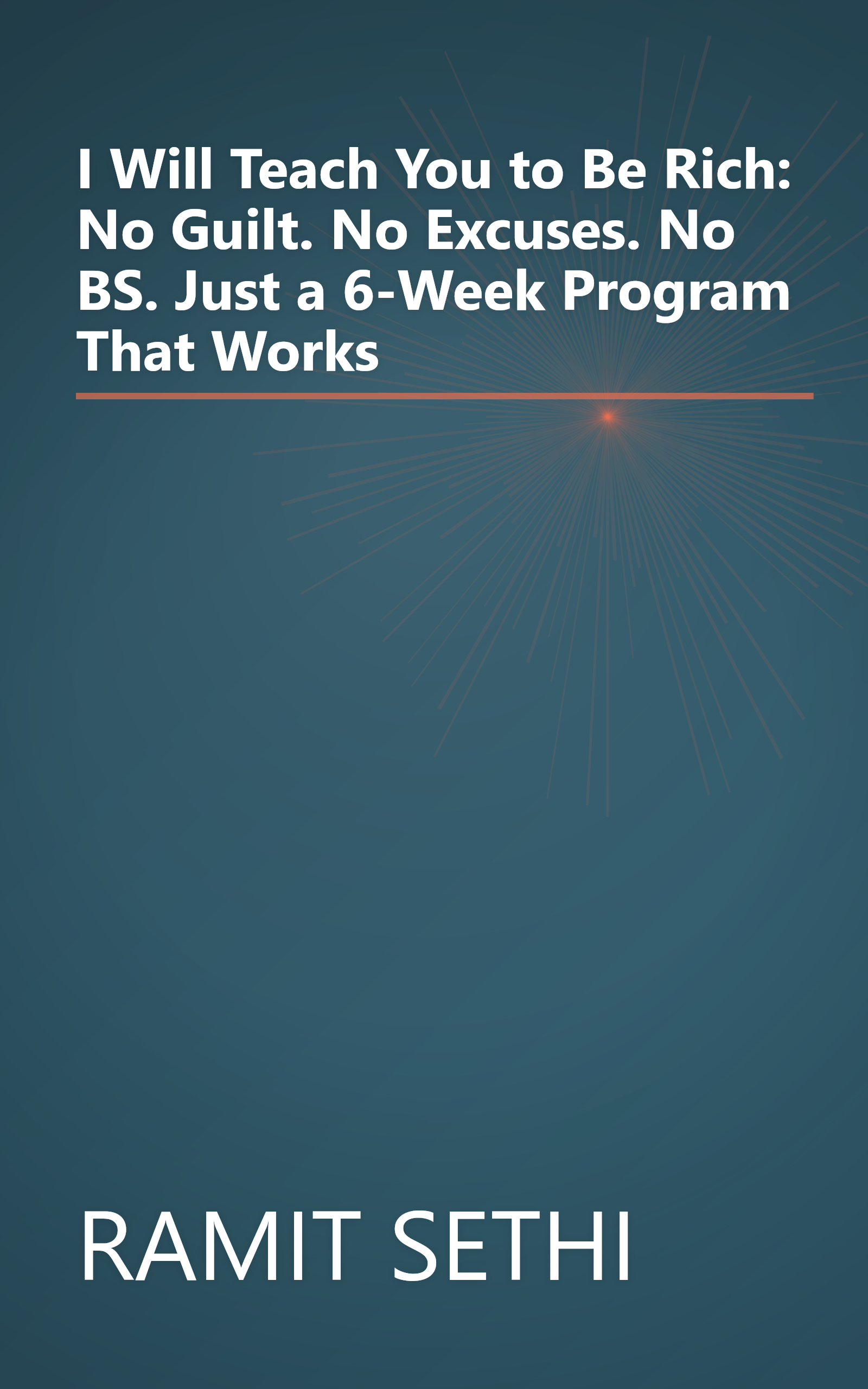 I Will Teach You to Be Rich: No Guilt. No Excuses. No BS. Just a 6-Week Program That Works book cover