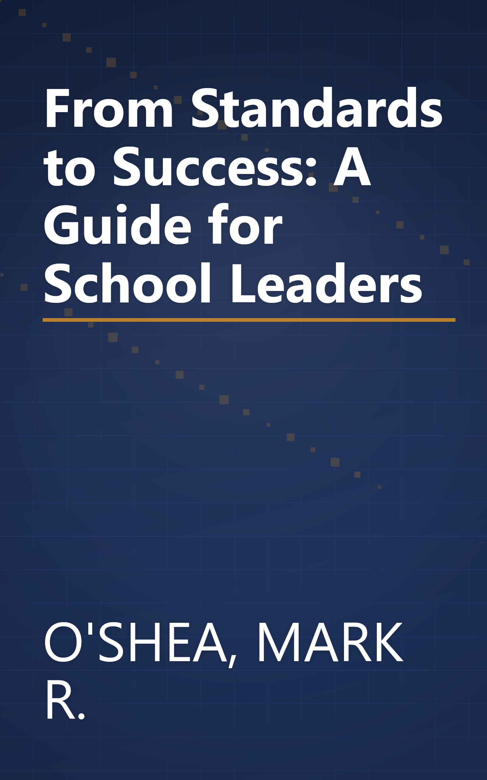 From Standards to Success: A Guide for School Leaders book cover