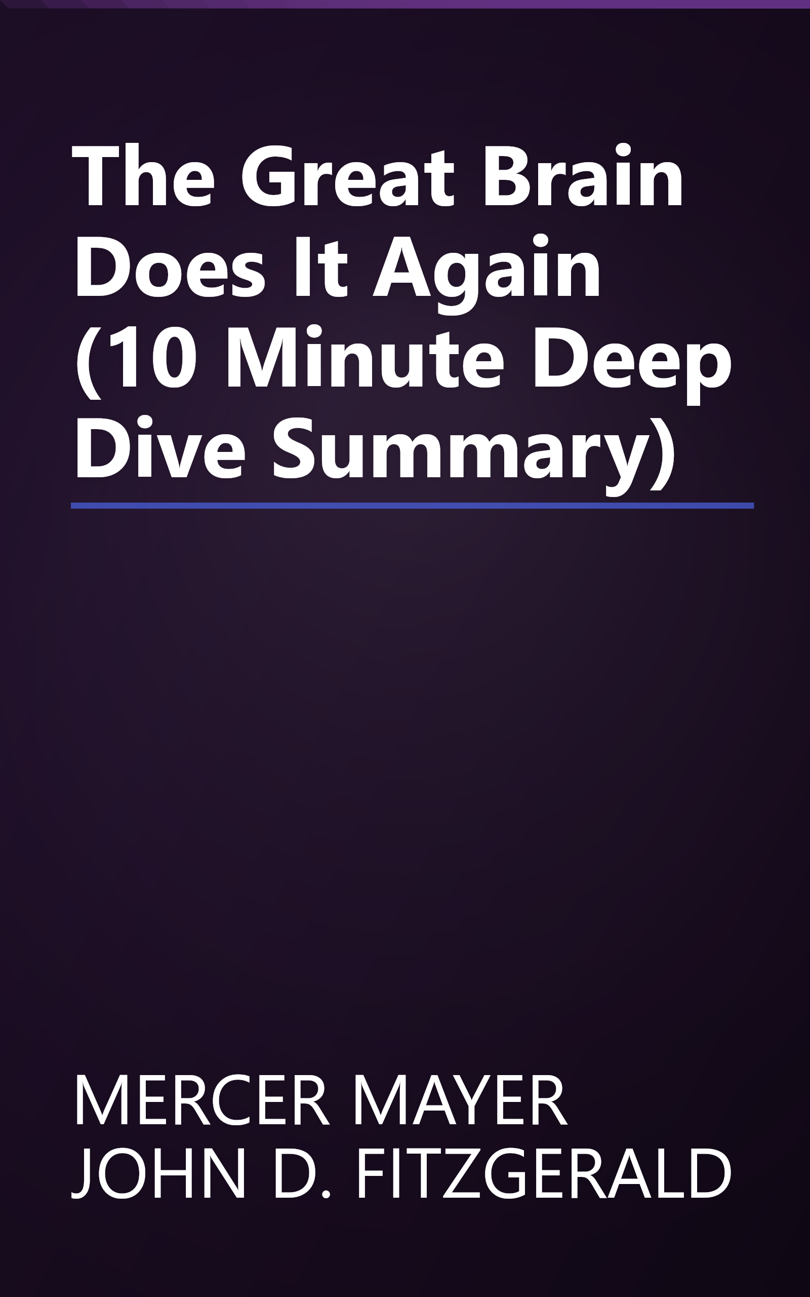The Great Brain Does It Again (10 Minute   Deep Dive Summary) book cover