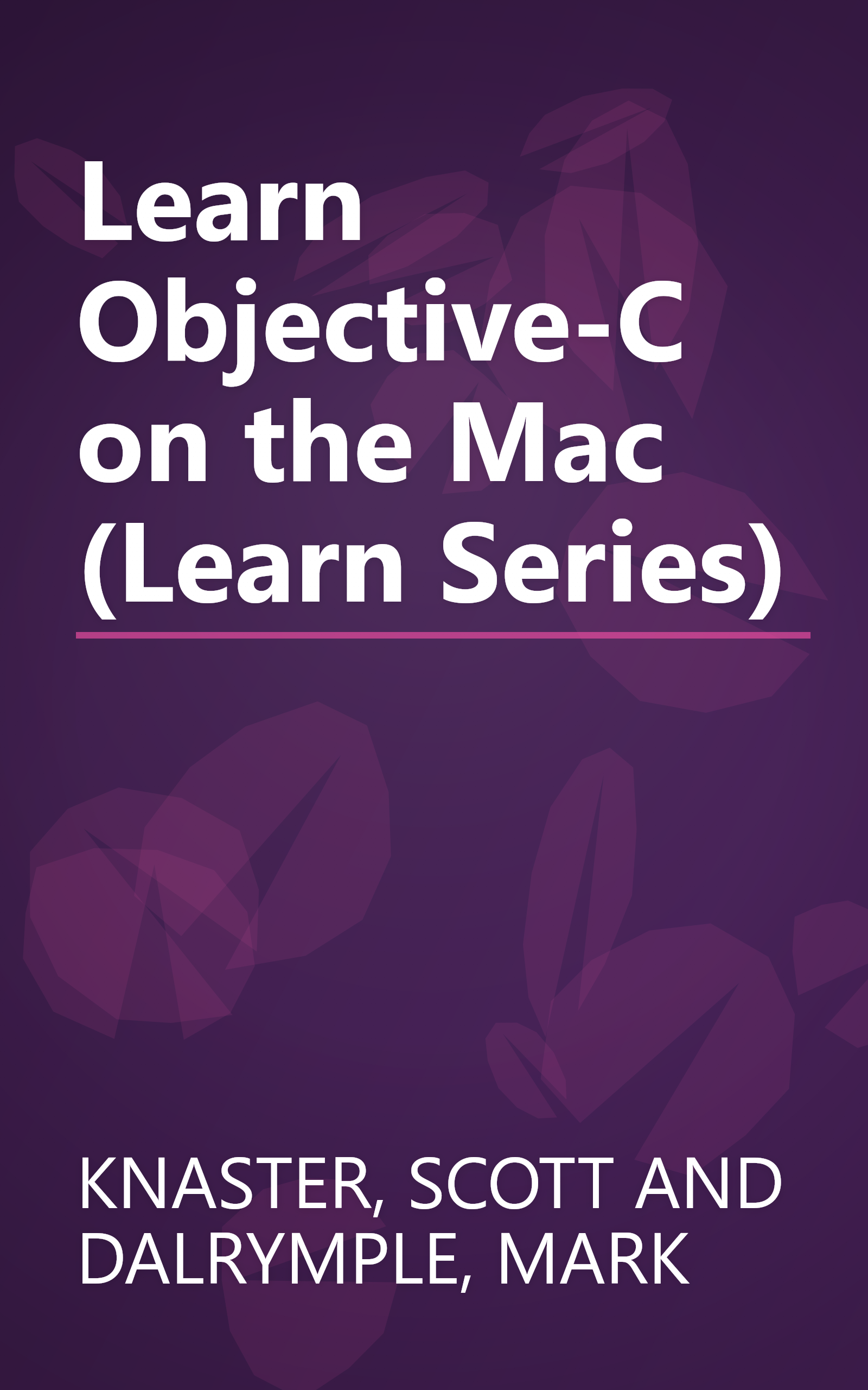 Learn Objective-C on the Mac (Learn Series) book cover