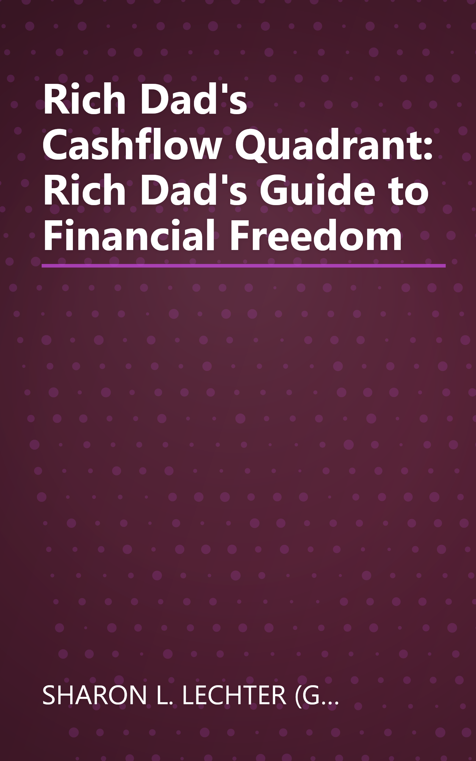 Rich Dad's Cashflow Quadrant: Rich Dad's Guide to Financial Freedom book cover
