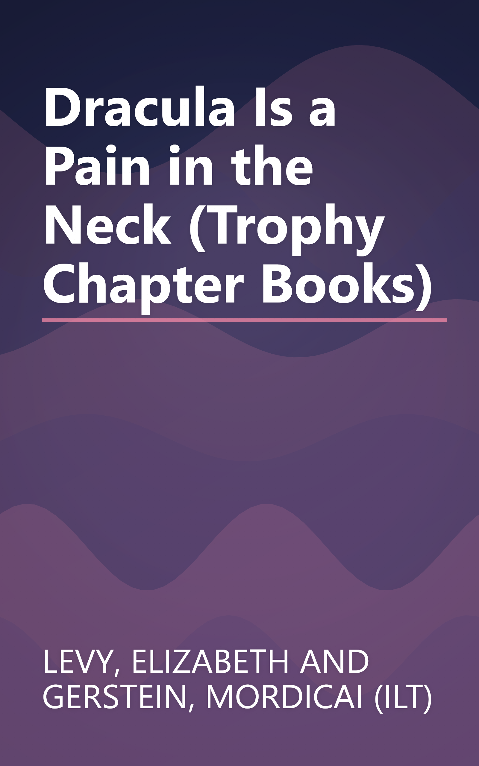 Dracula Is a Pain in the Neck (Trophy Chapter Books) book cover