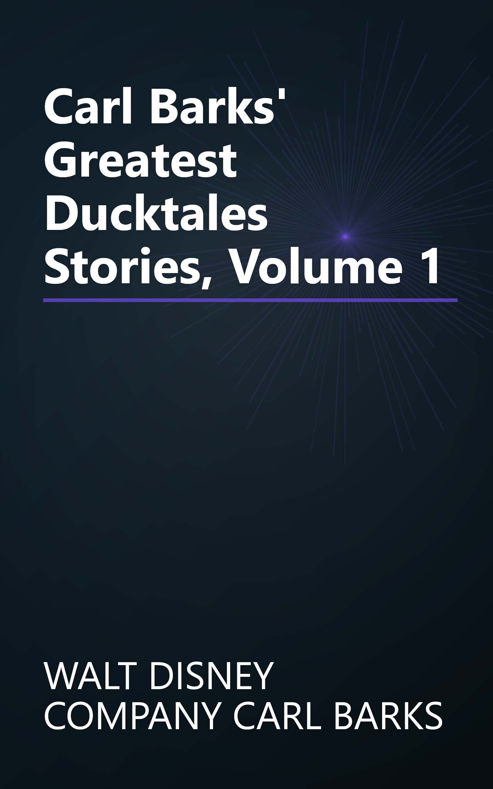 Carl Barks' Greatest Ducktales Stories, Volume 1 book cover