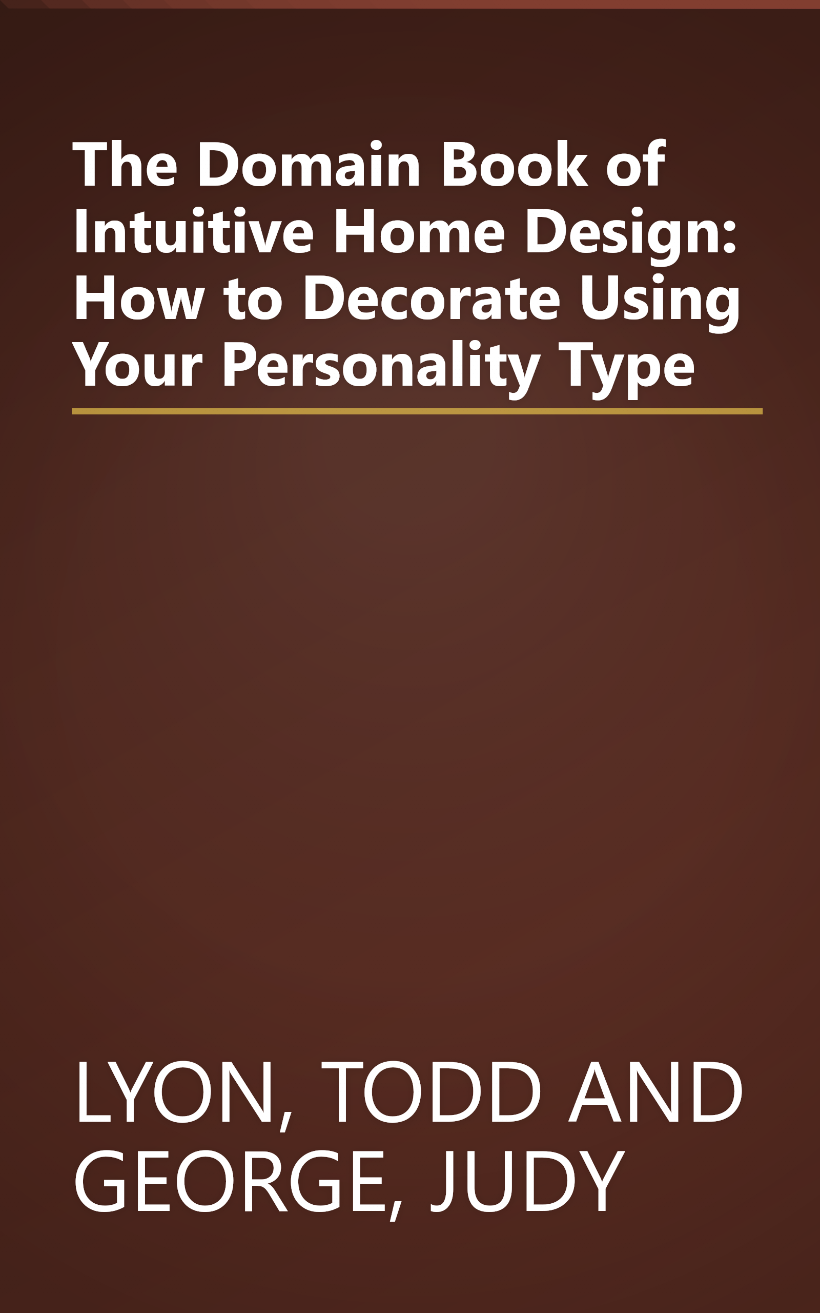 The Domain Book of Intuitive Home Design: How to Decorate Using Your Personality Type book cover