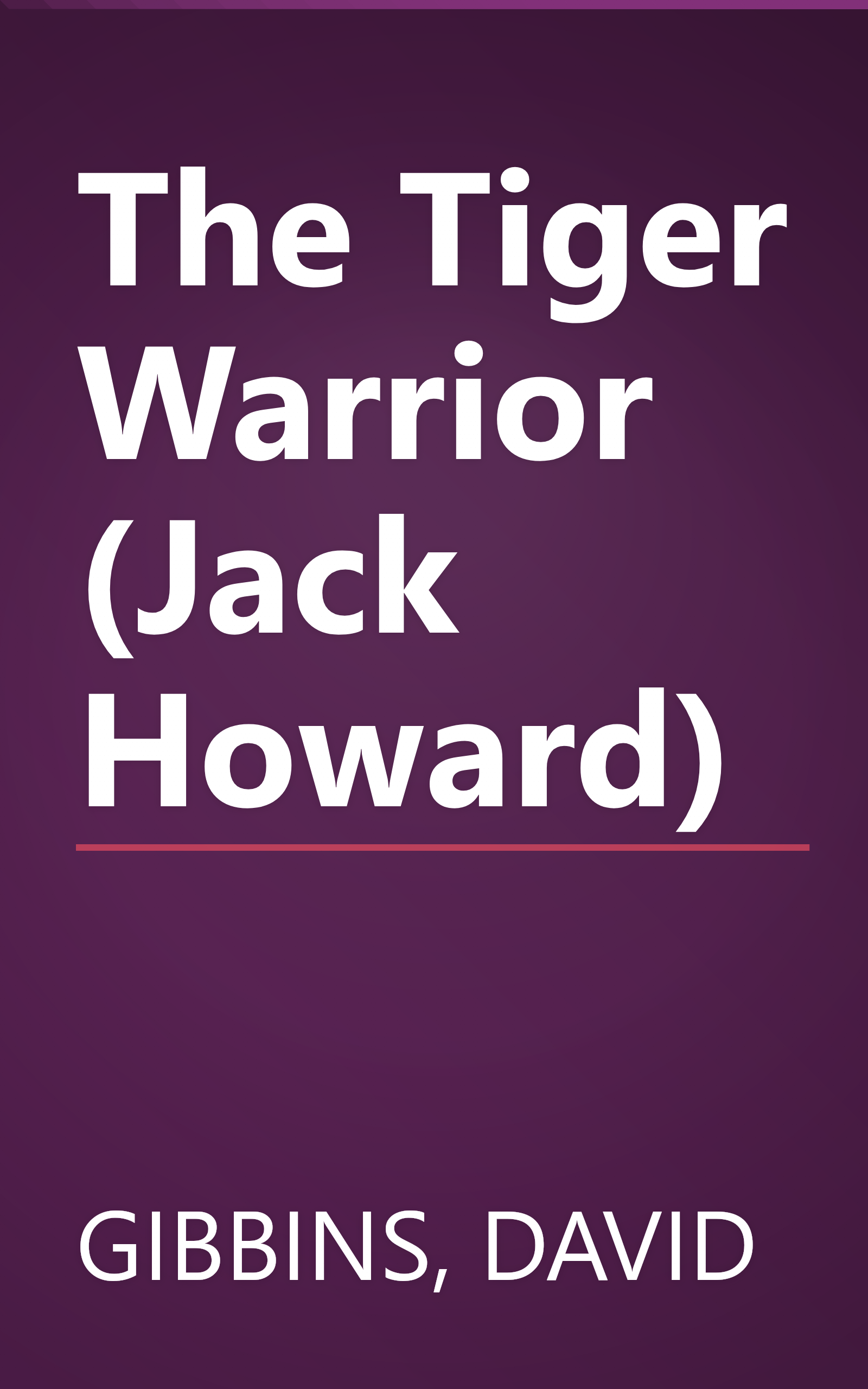 The Tiger Warrior (Jack Howard) book cover