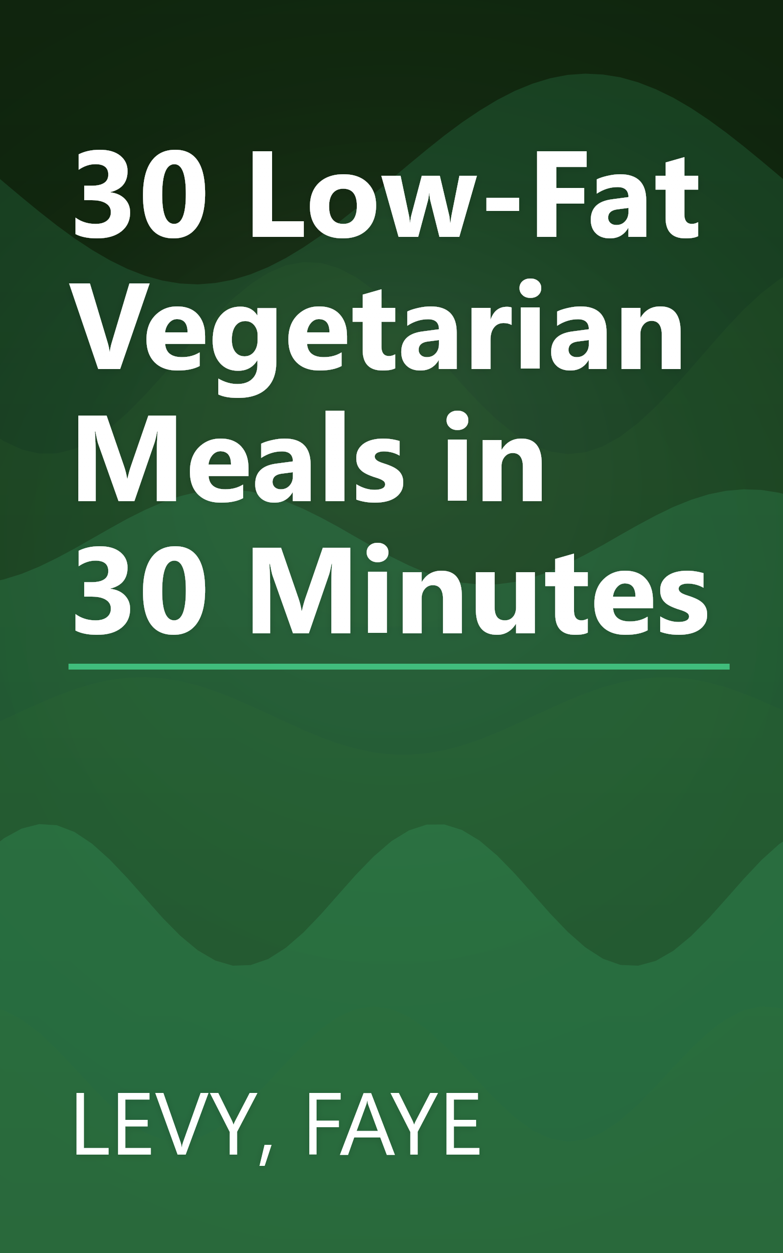 30 Low-Fat Vegetarian Meals in 30 Minutes book cover