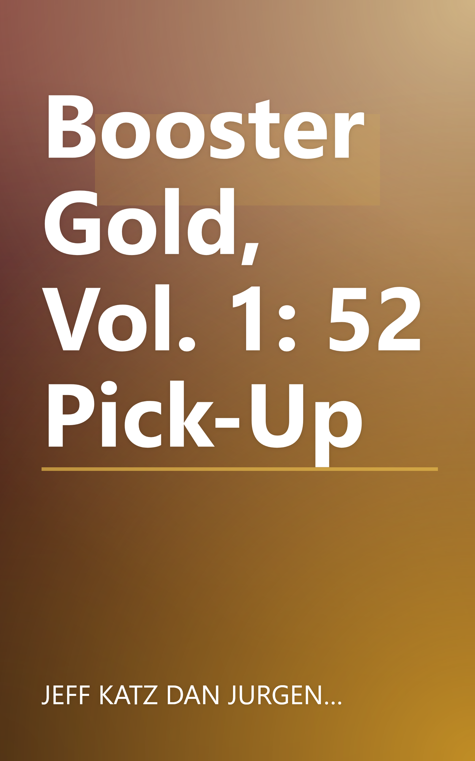 Booster Gold, Vol. 1: 52 Pick-Up book cover