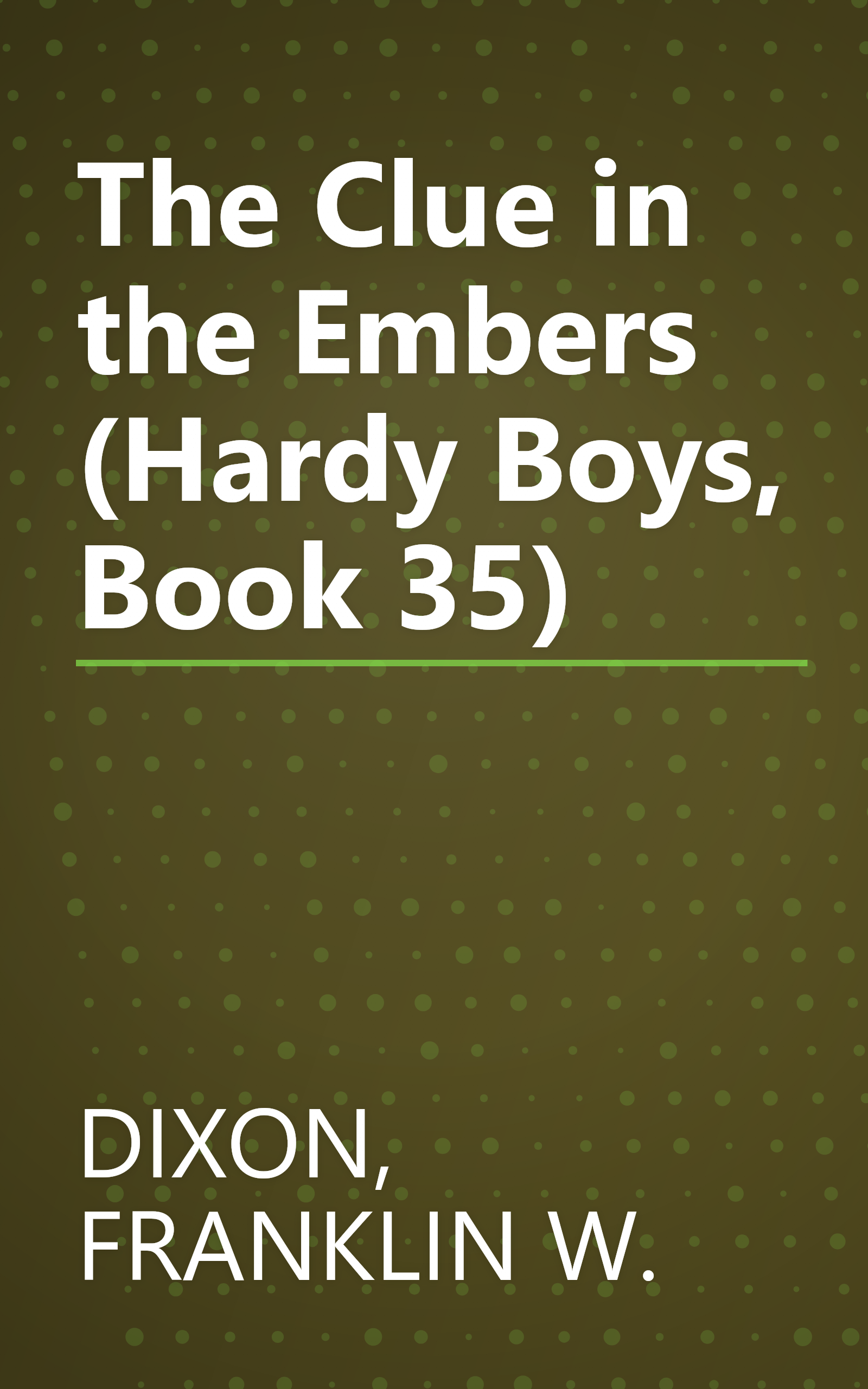 The Clue in the Embers (Hardy Boys, Book 35) book cover