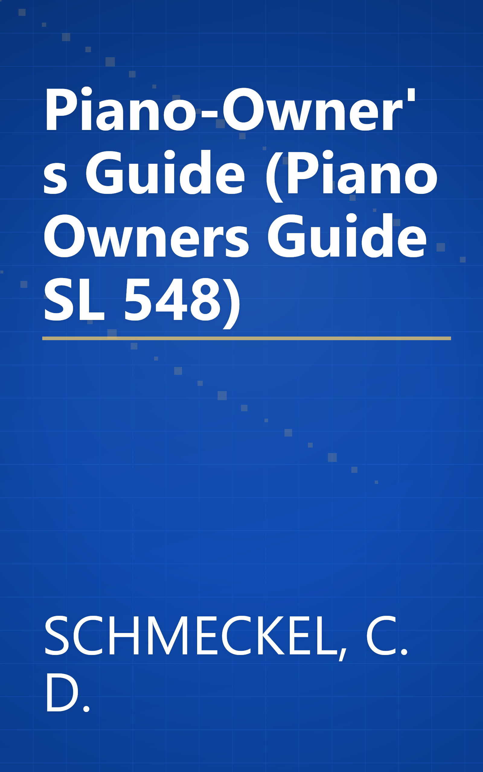 Piano-Owner's Guide (Piano Owners Guide SL 548) book cover