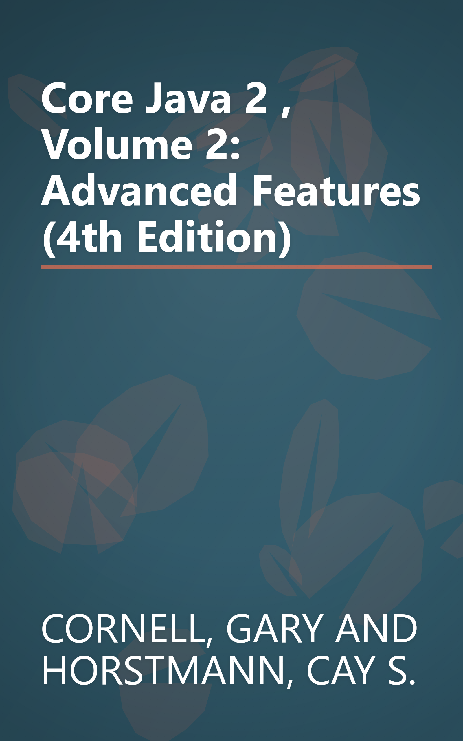 Core Java 2 , Volume 2: Advanced Features (4th Edition) book cover