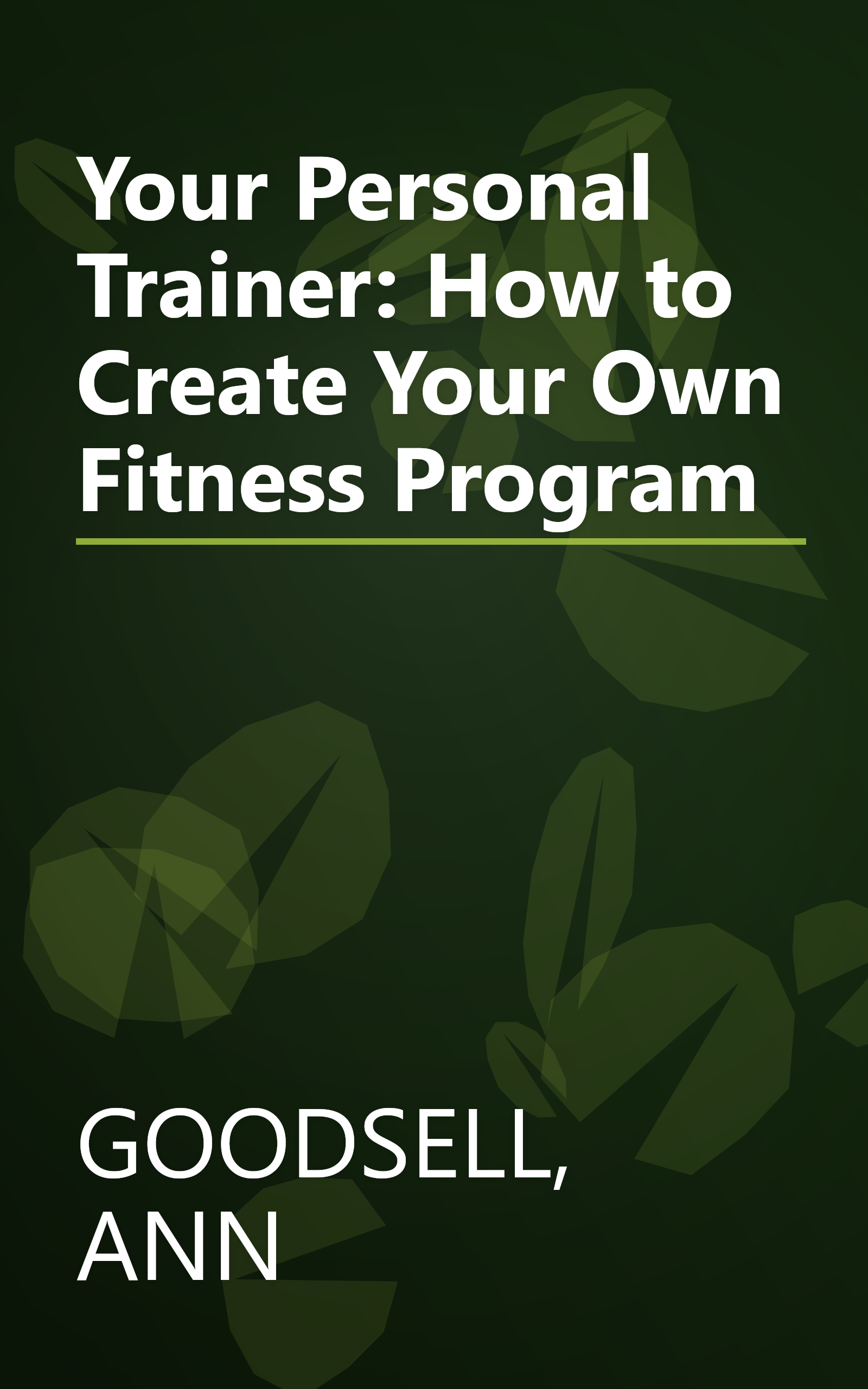 Your Personal Trainer: How to Create Your Own Fitness Program book cover