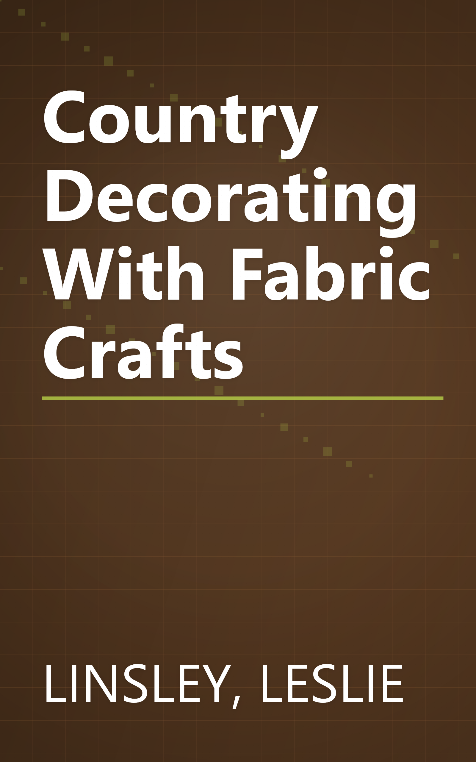 Country Decorating With Fabric Crafts book cover