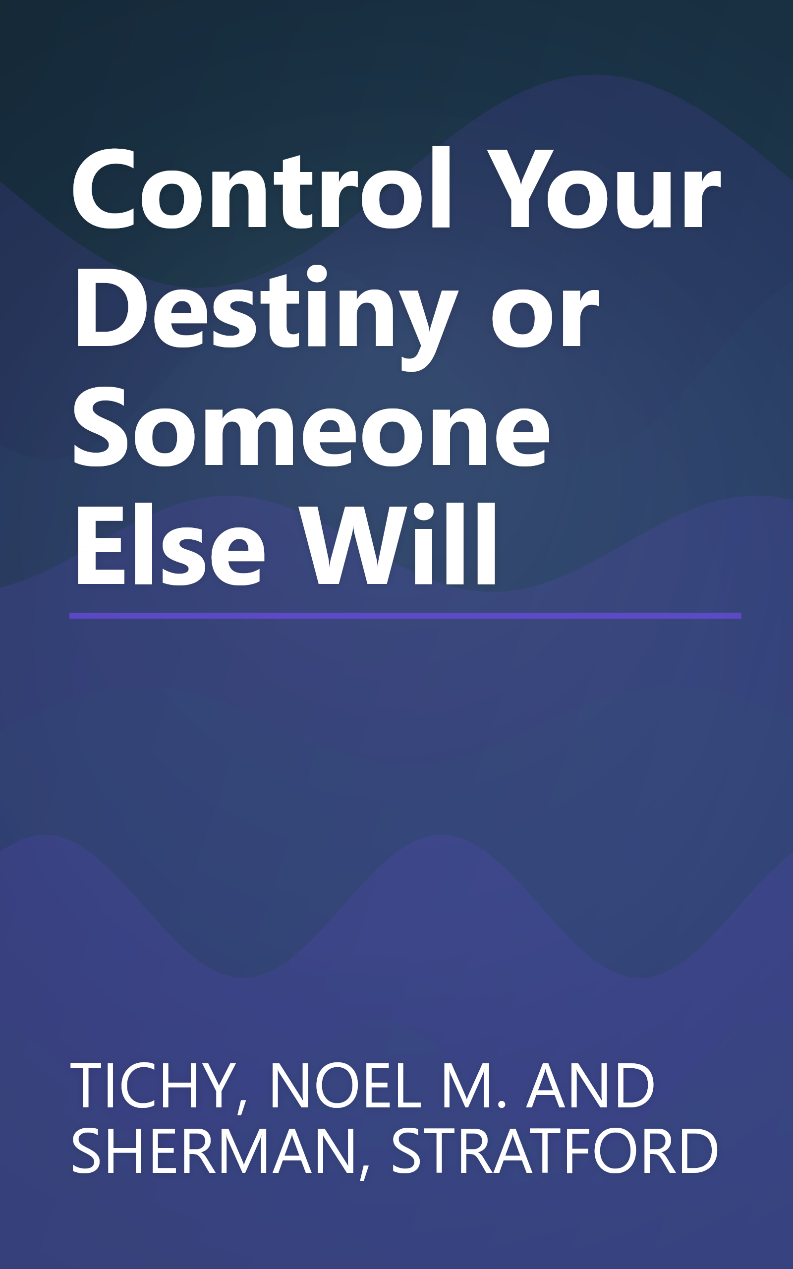 Control Your Destiny or Someone Else Will book cover
