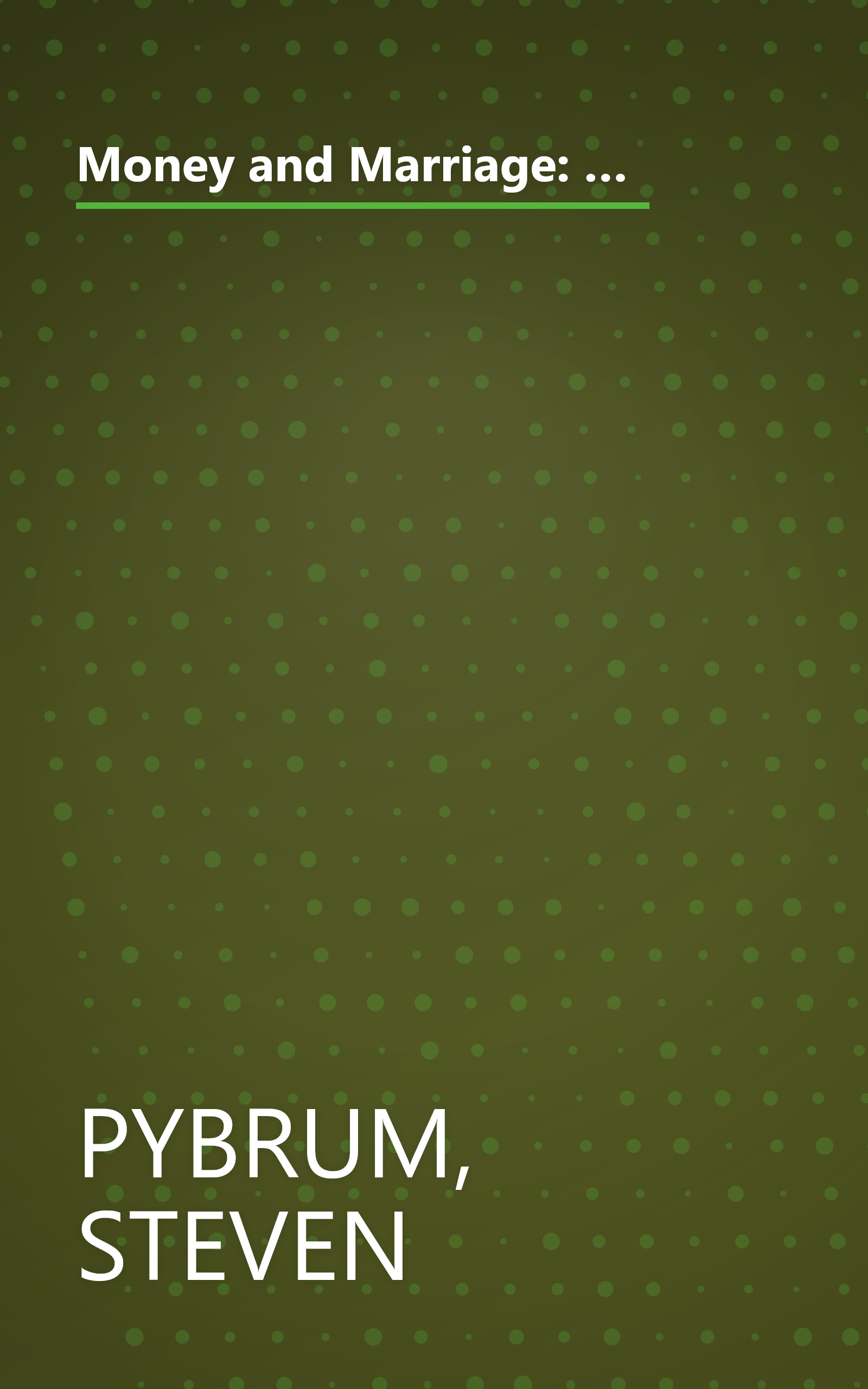 Money and Marriage: Making It Work Together--A Guide to Smart Money Management and Harmonious Communications book cover