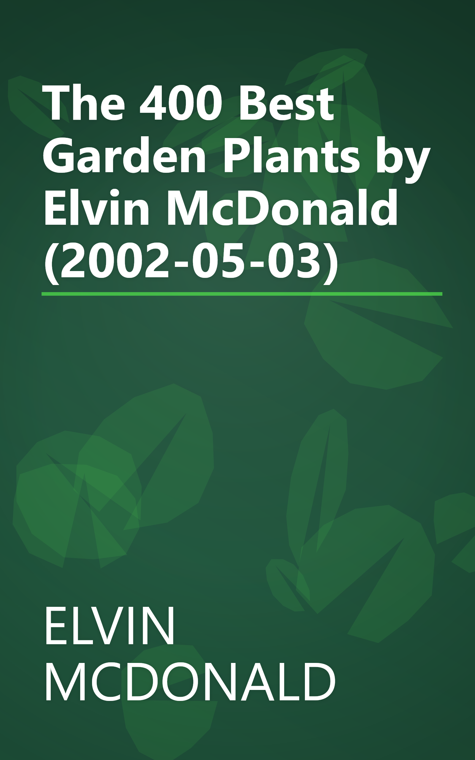 The 400 Best Garden Plants by Elvin McDonald (2002-05-03) book cover