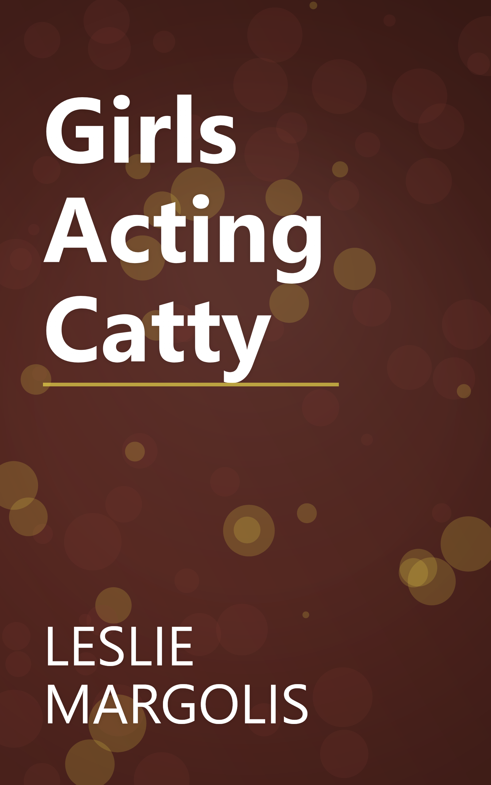 Girls Acting Catty book cover