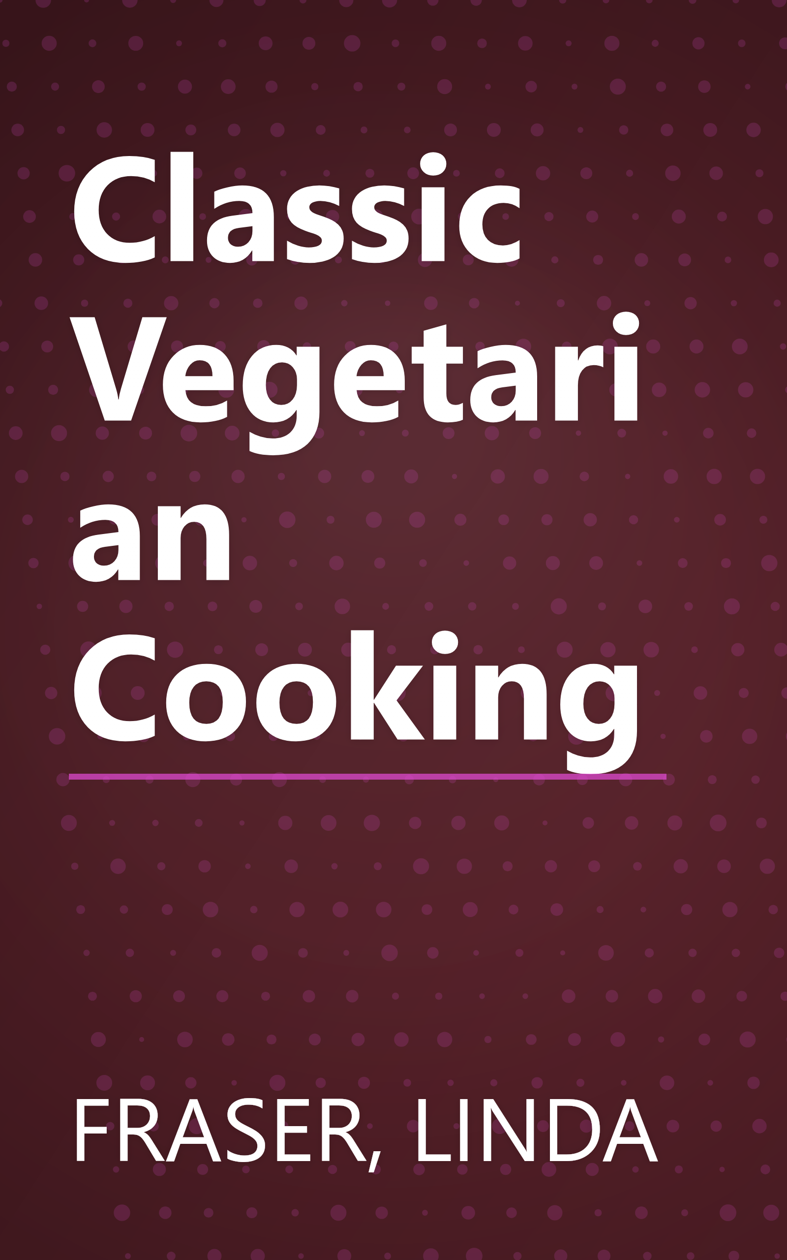 Classic Vegetarian Cooking book cover