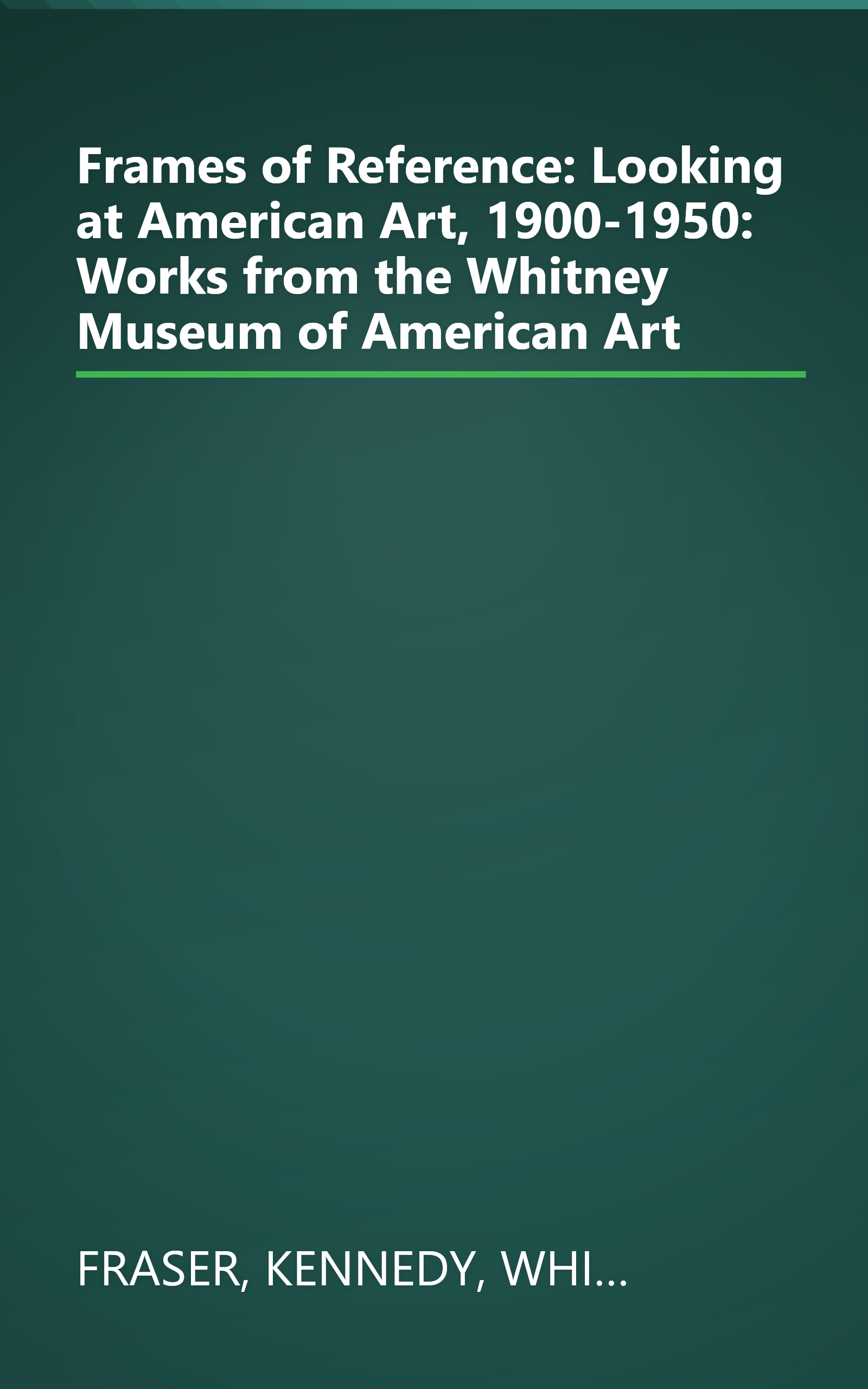Frames of Reference: Looking at American Art, 1900-1950: Works from the Whitney Museum of American Art book cover