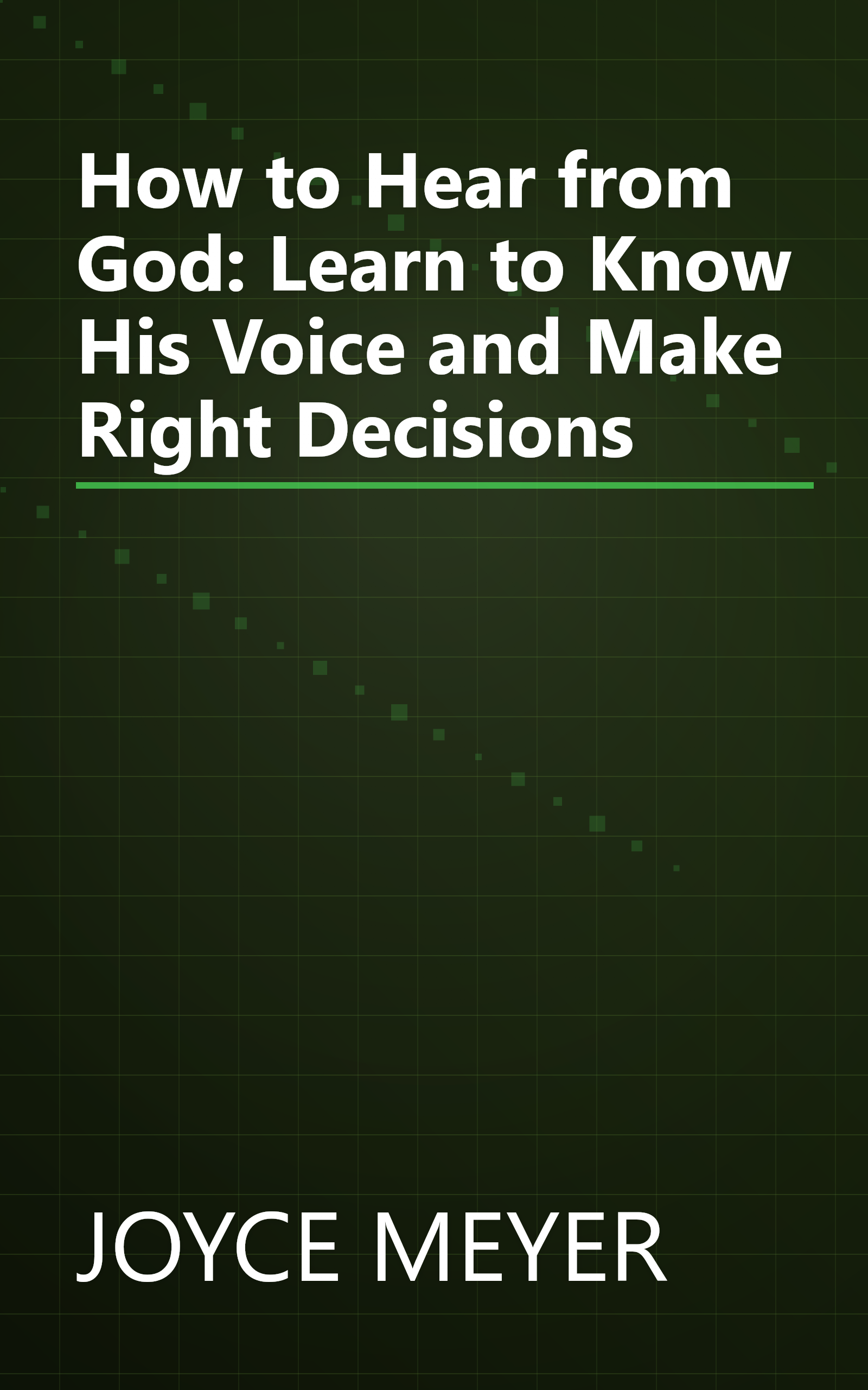 How to Hear from God: Learn to Know His Voice and Make Right Decisions book cover