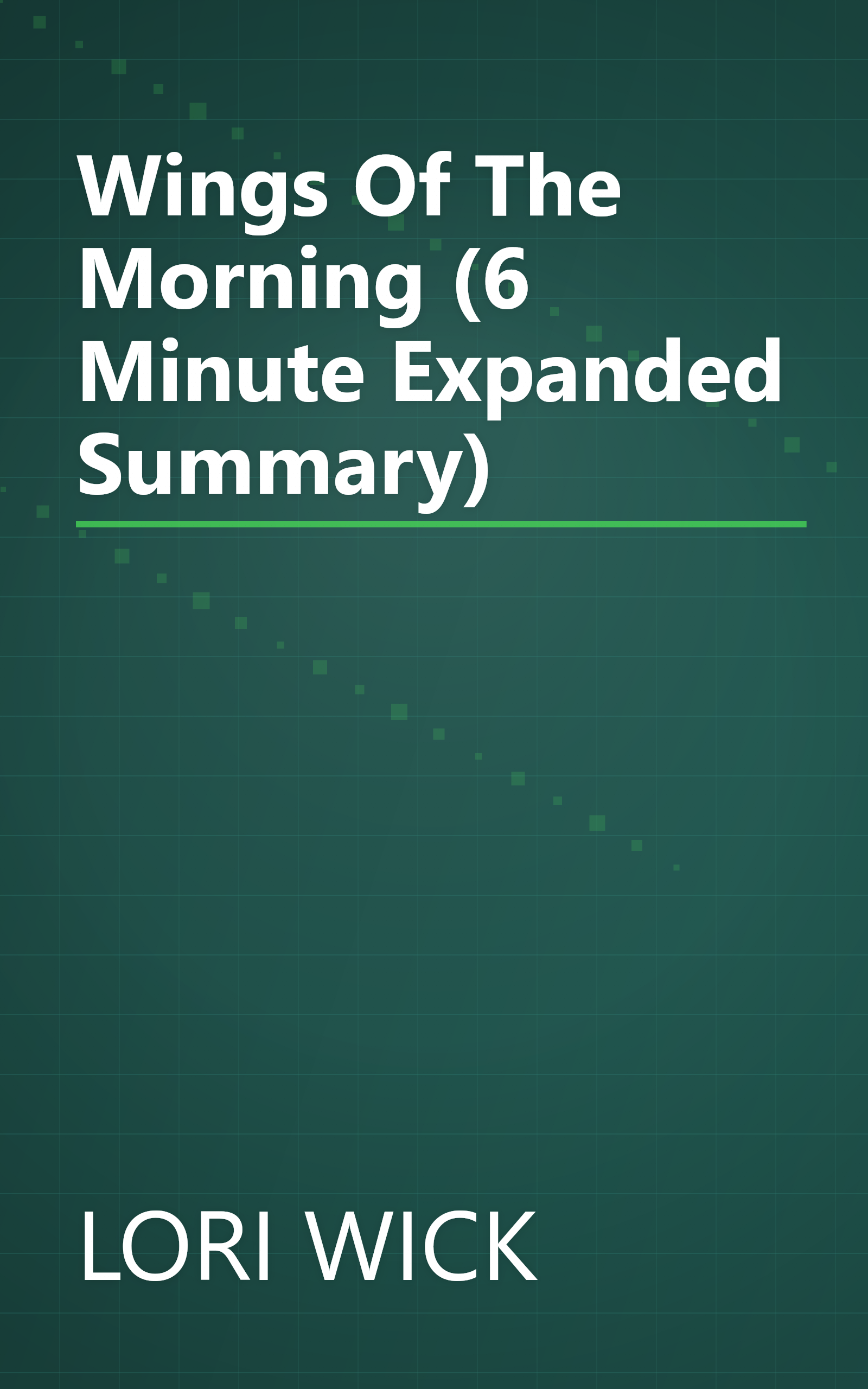 Wings Of The Morning (6 Minute   Expanded Summary) book cover