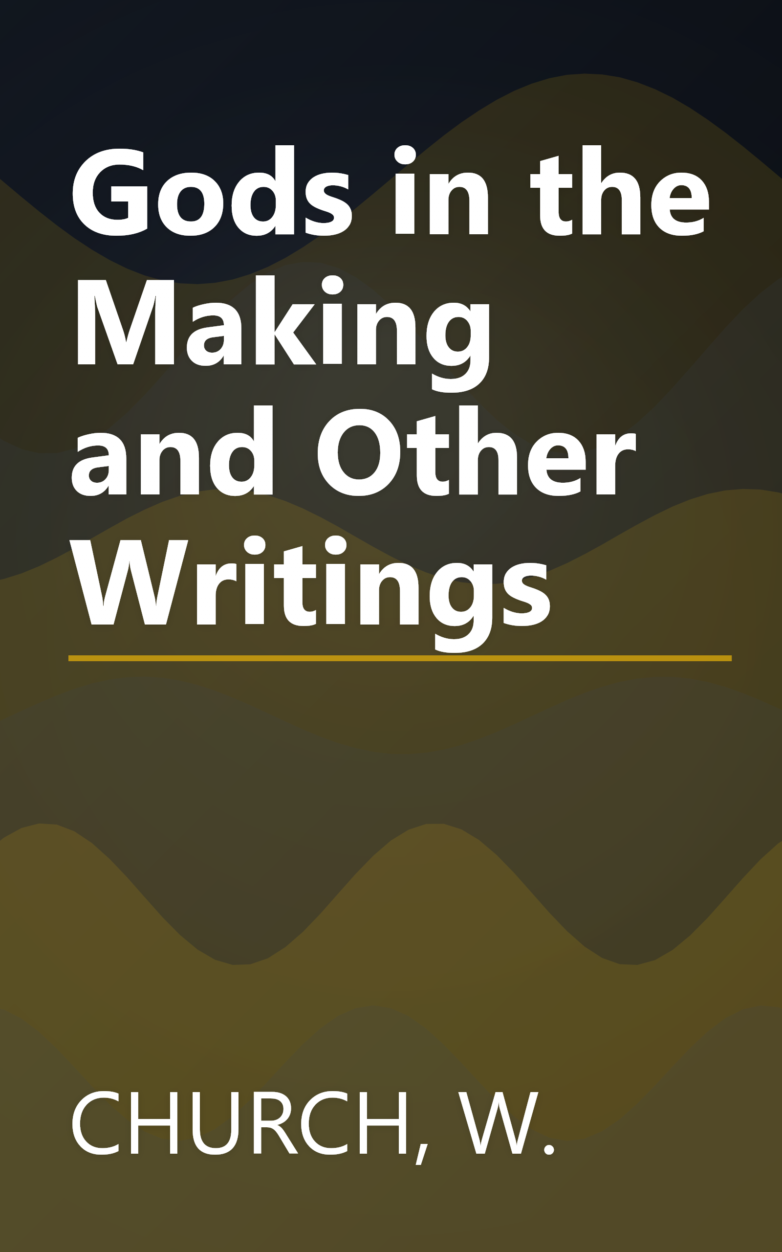 Gods in the Making and Other Writings book cover