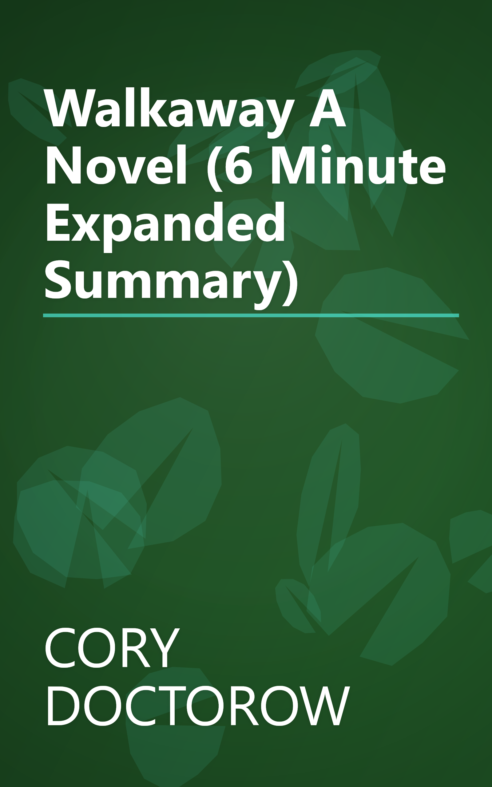 Walkaway  A Novel (6 Minute   Expanded Summary) book cover