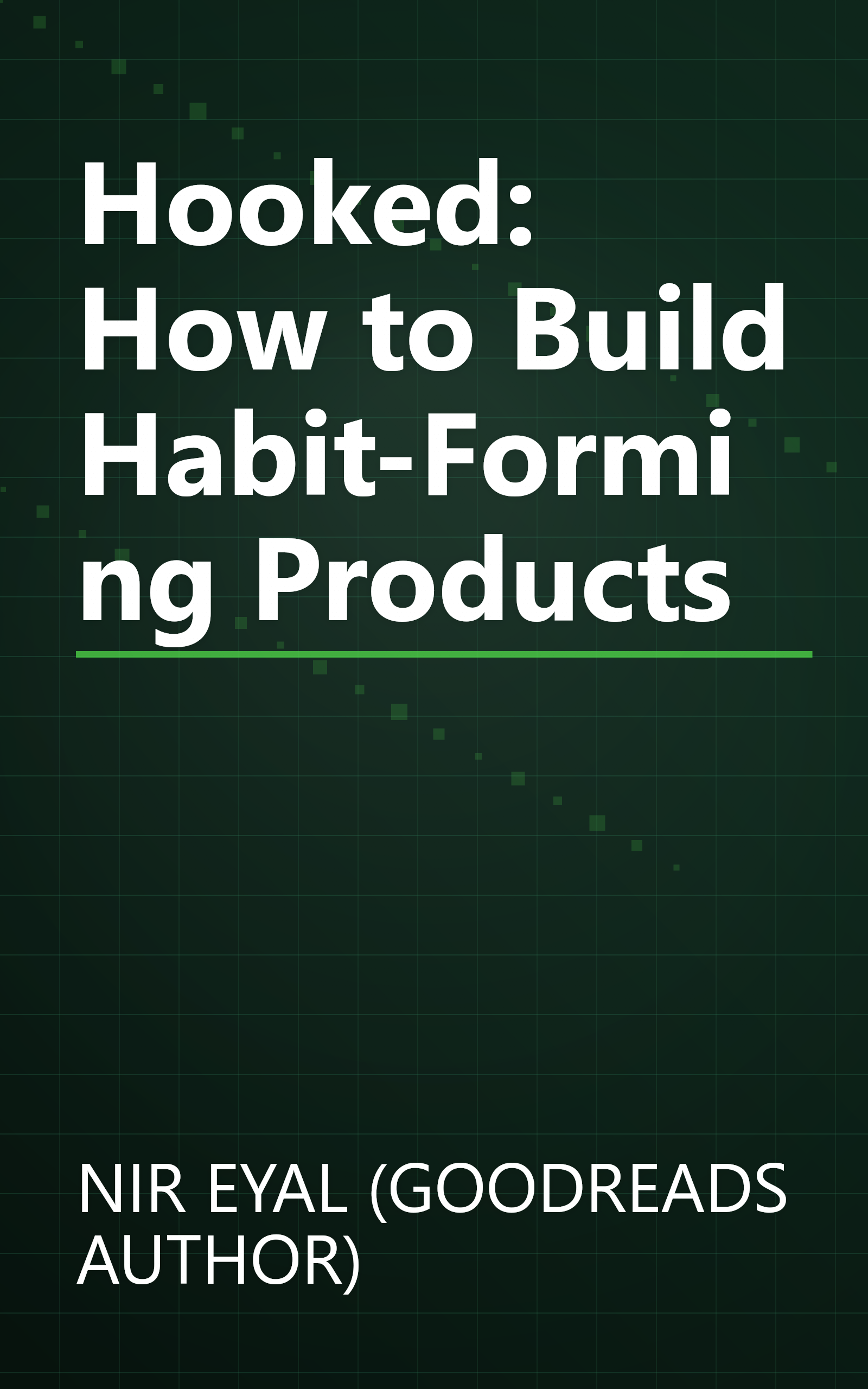 Hooked: How to Build Habit-Forming Products book cover