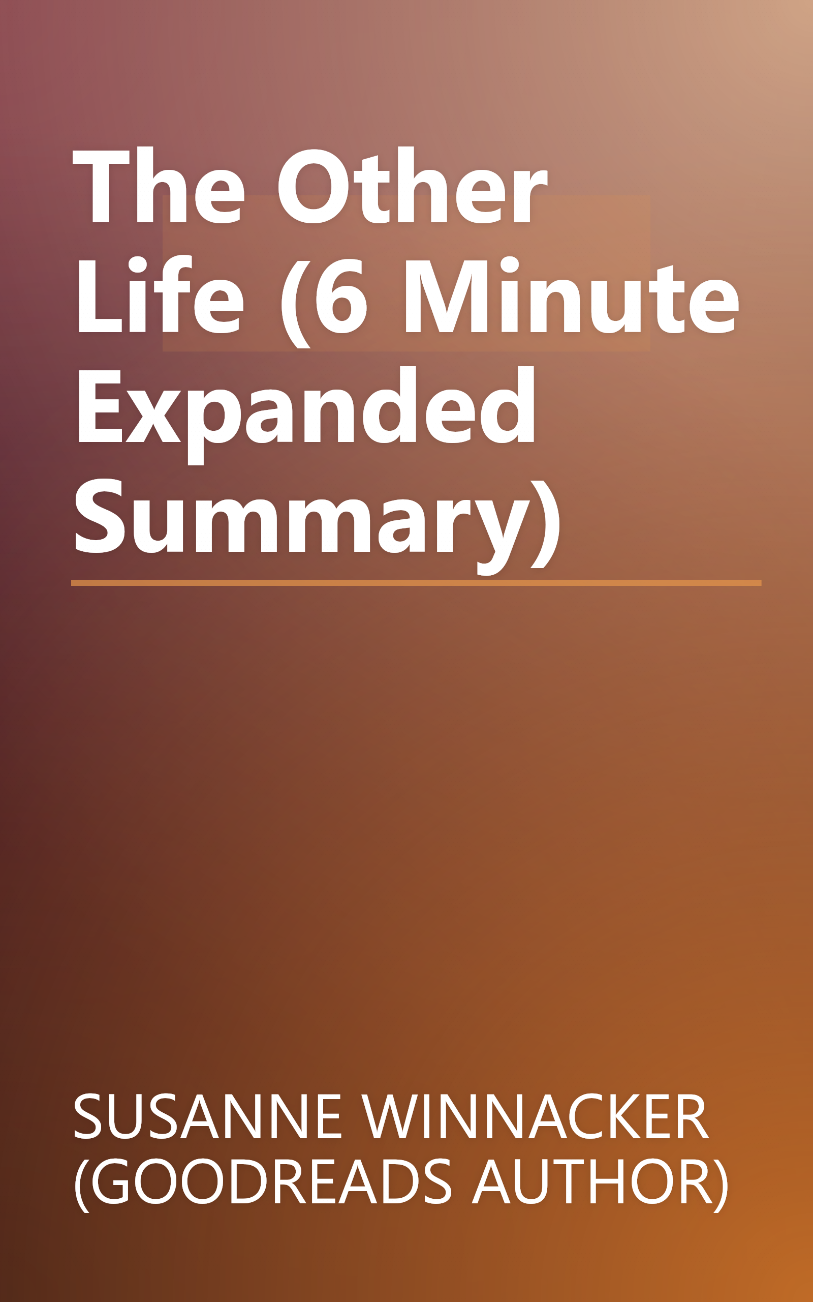 The Other Life (6 Minute   Expanded Summary) book cover